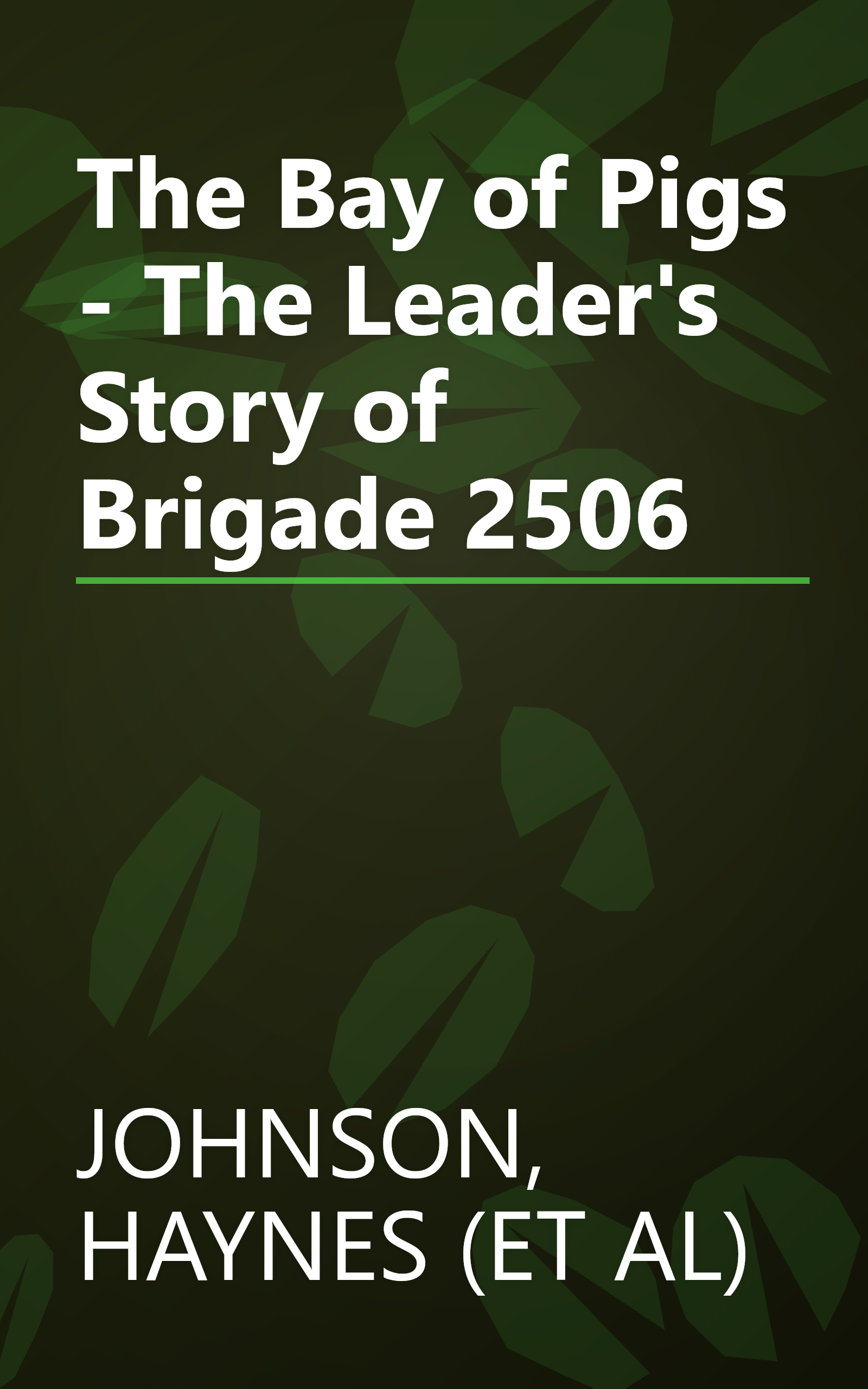 The Bay of Pigs - The Leader's Story of Brigade 2506 book cover