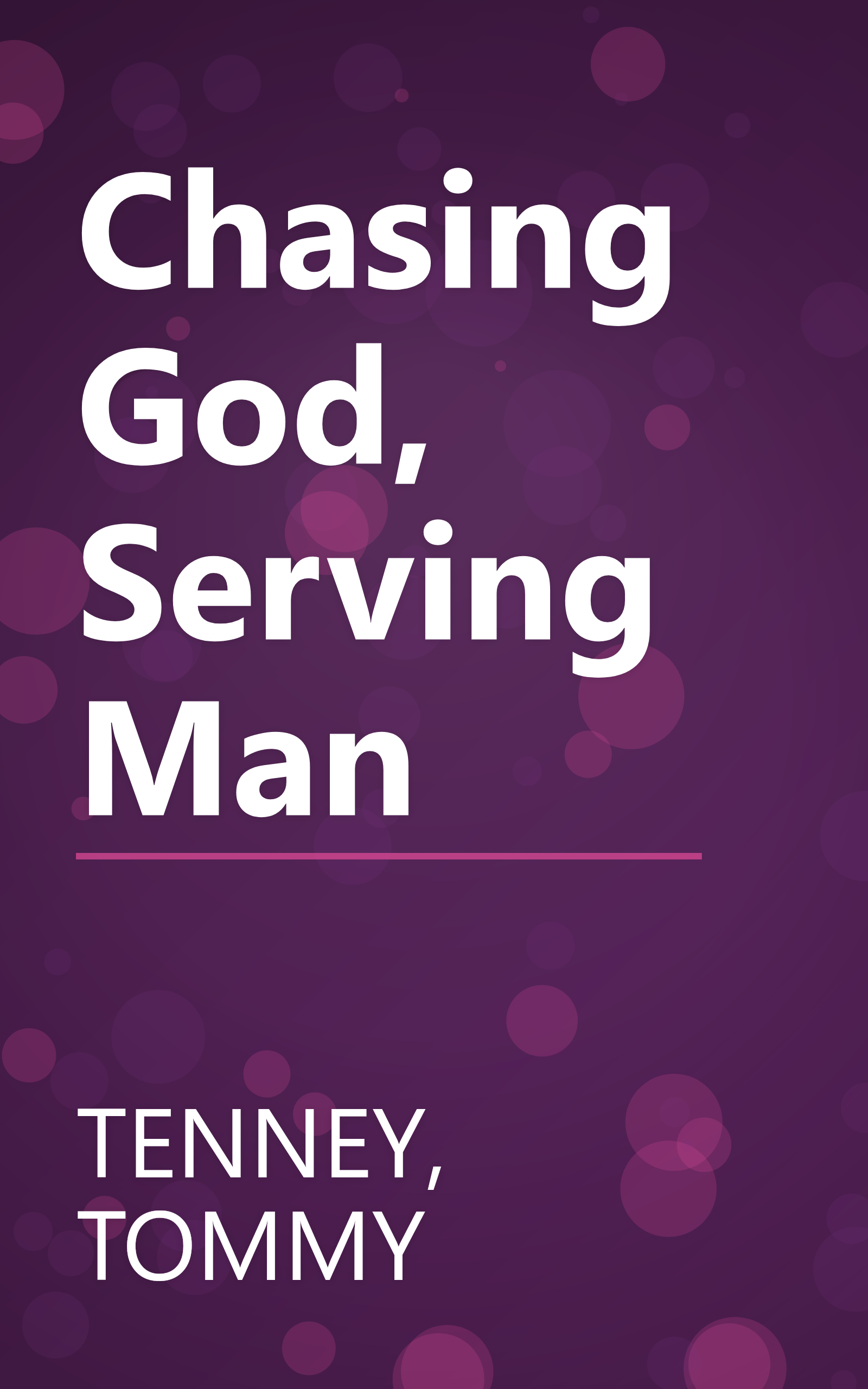 Chasing God, Serving Man book cover