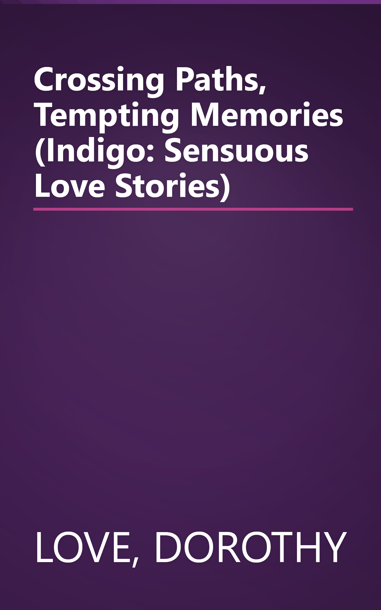 Crossing Paths, Tempting Memories (Indigo: Sensuous Love Stories) book cover