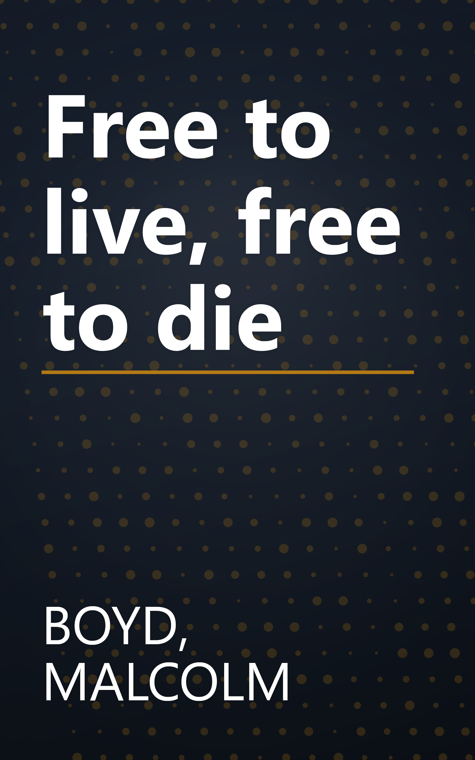 Free to live, free to die book cover