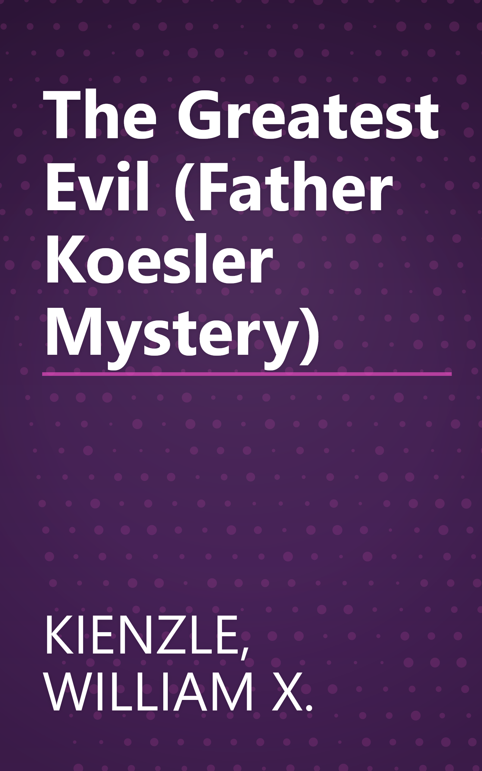 The Greatest Evil (Father Koesler Mystery) book cover