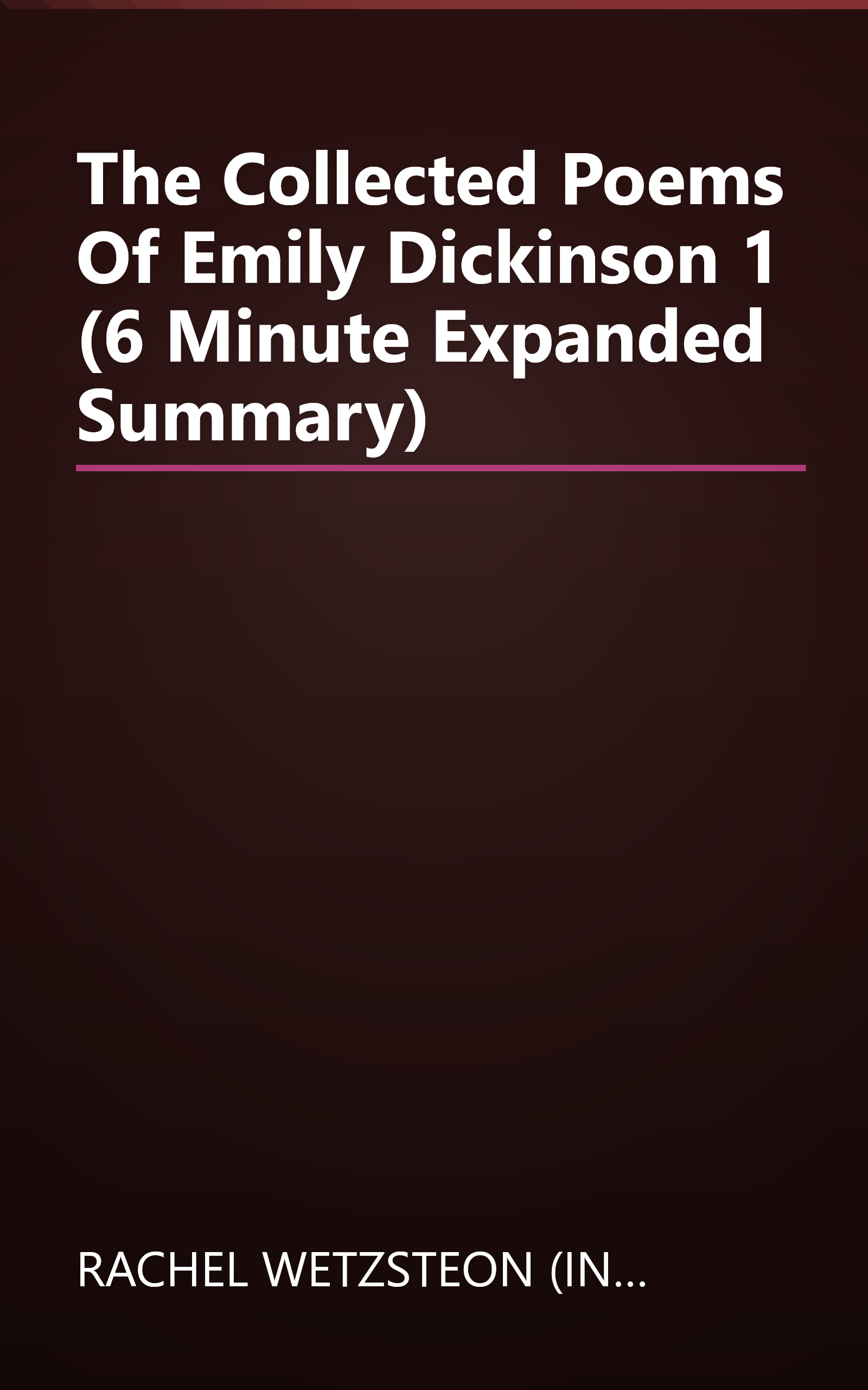 The Collected Poems Of Emily Dickinson 1 (6 Minute   Expanded Summary) book cover