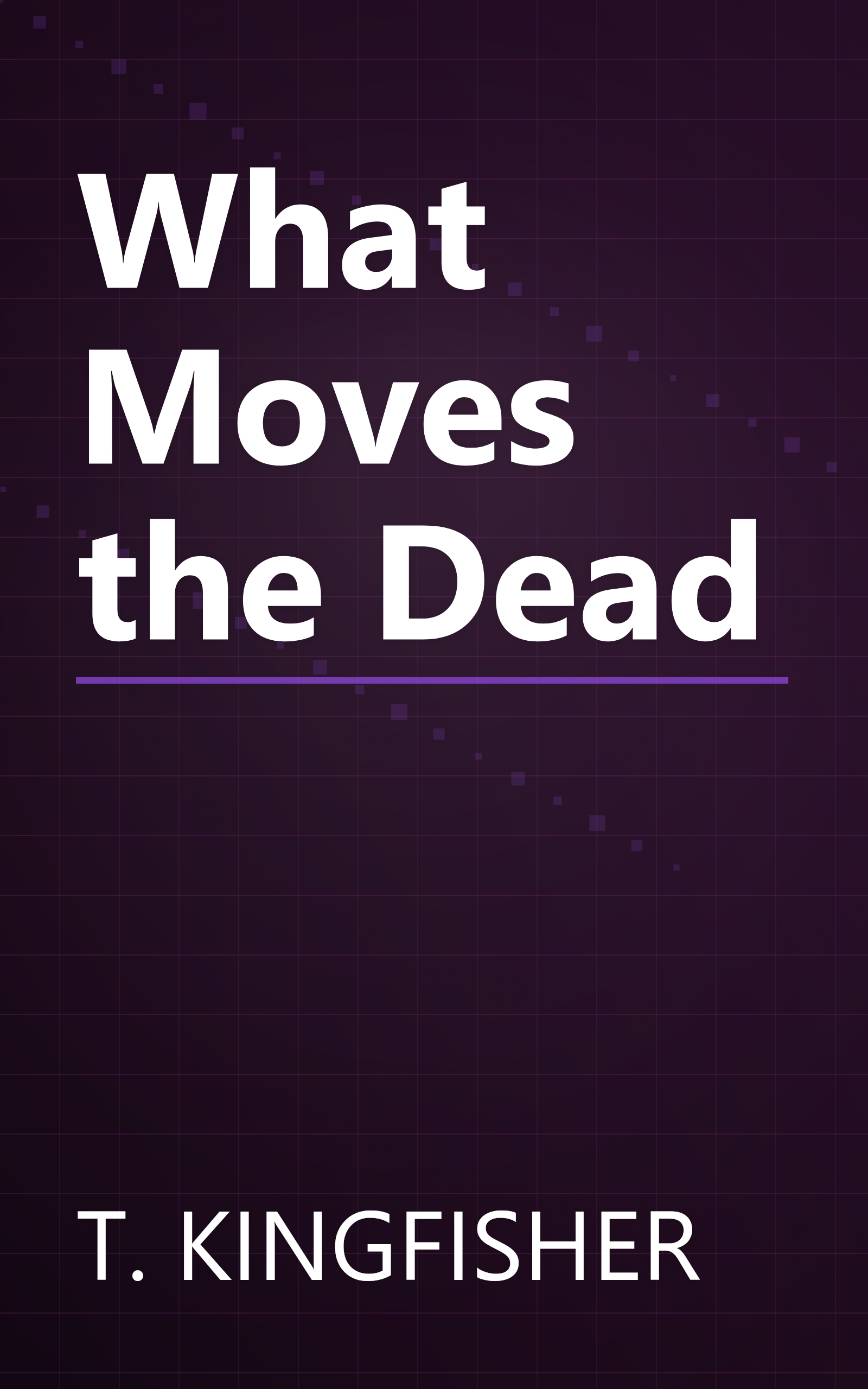 What Moves the Dead book cover