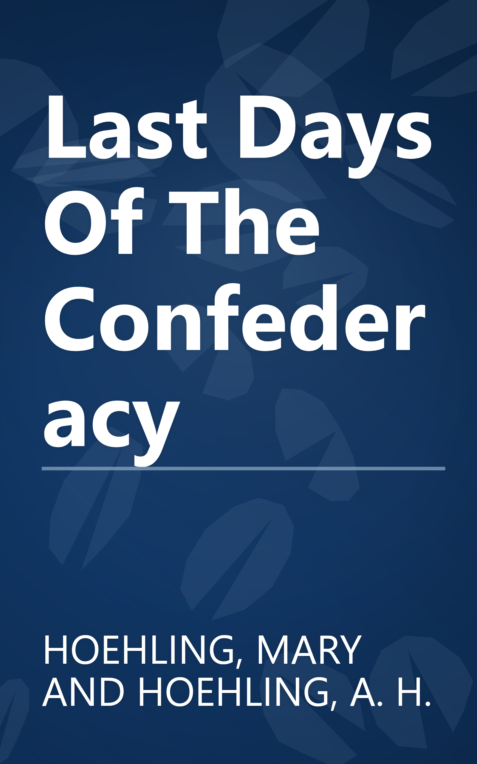 Last Days Of The Confederacy book cover