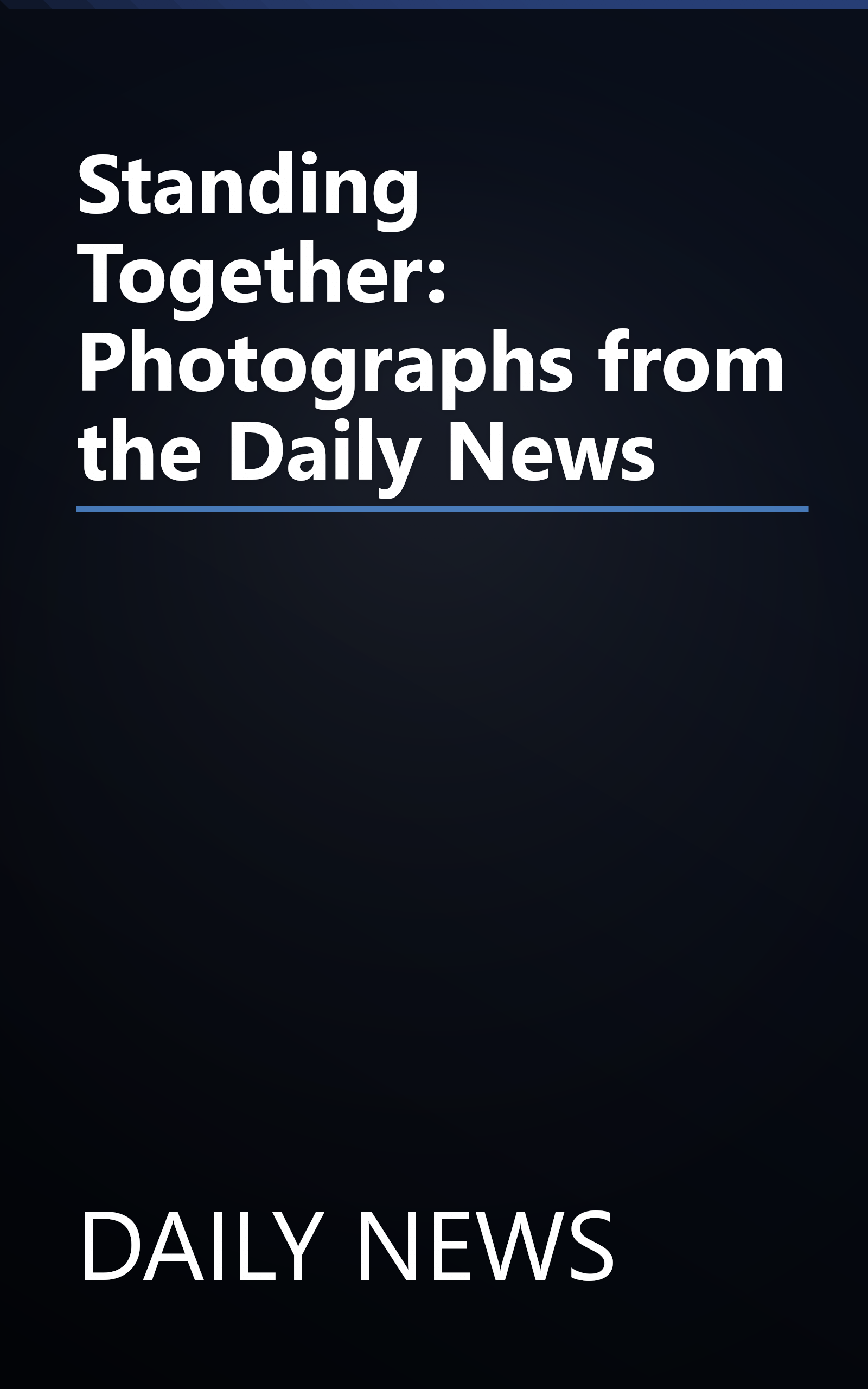 Standing Together: Photographs from the Daily News book cover