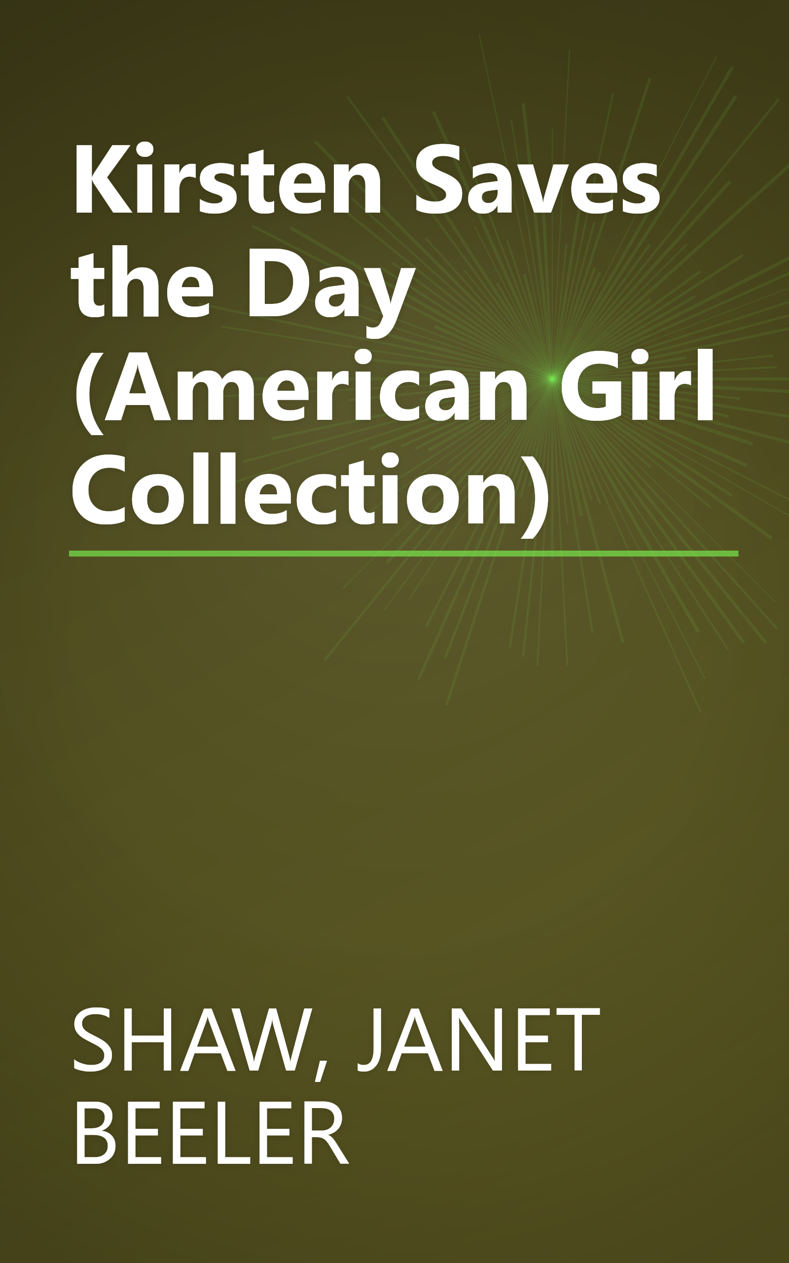 Kirsten Saves the Day (American Girl Collection) book cover