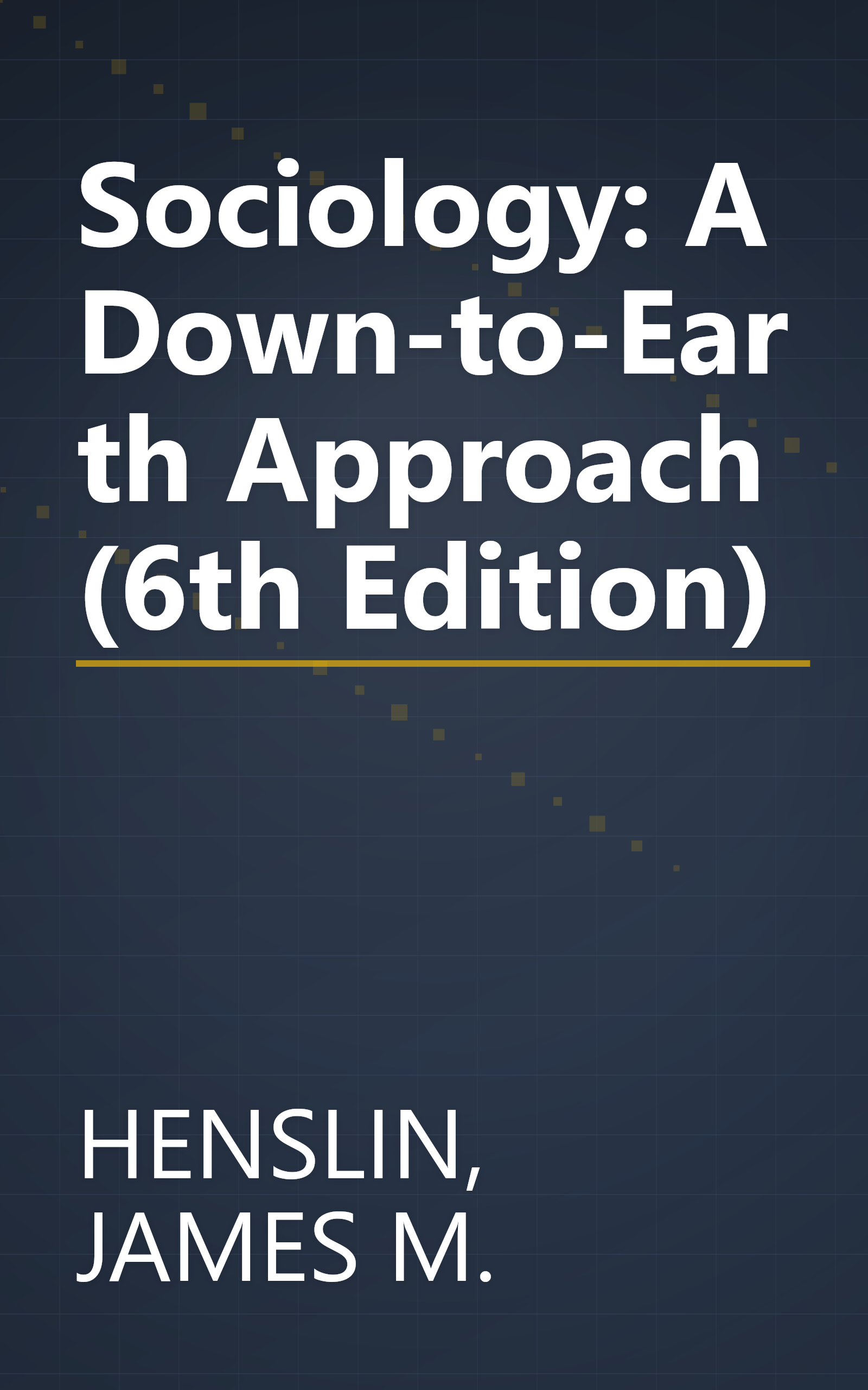 Sociology: A Down-to-Earth Approach (6th Edition) book cover