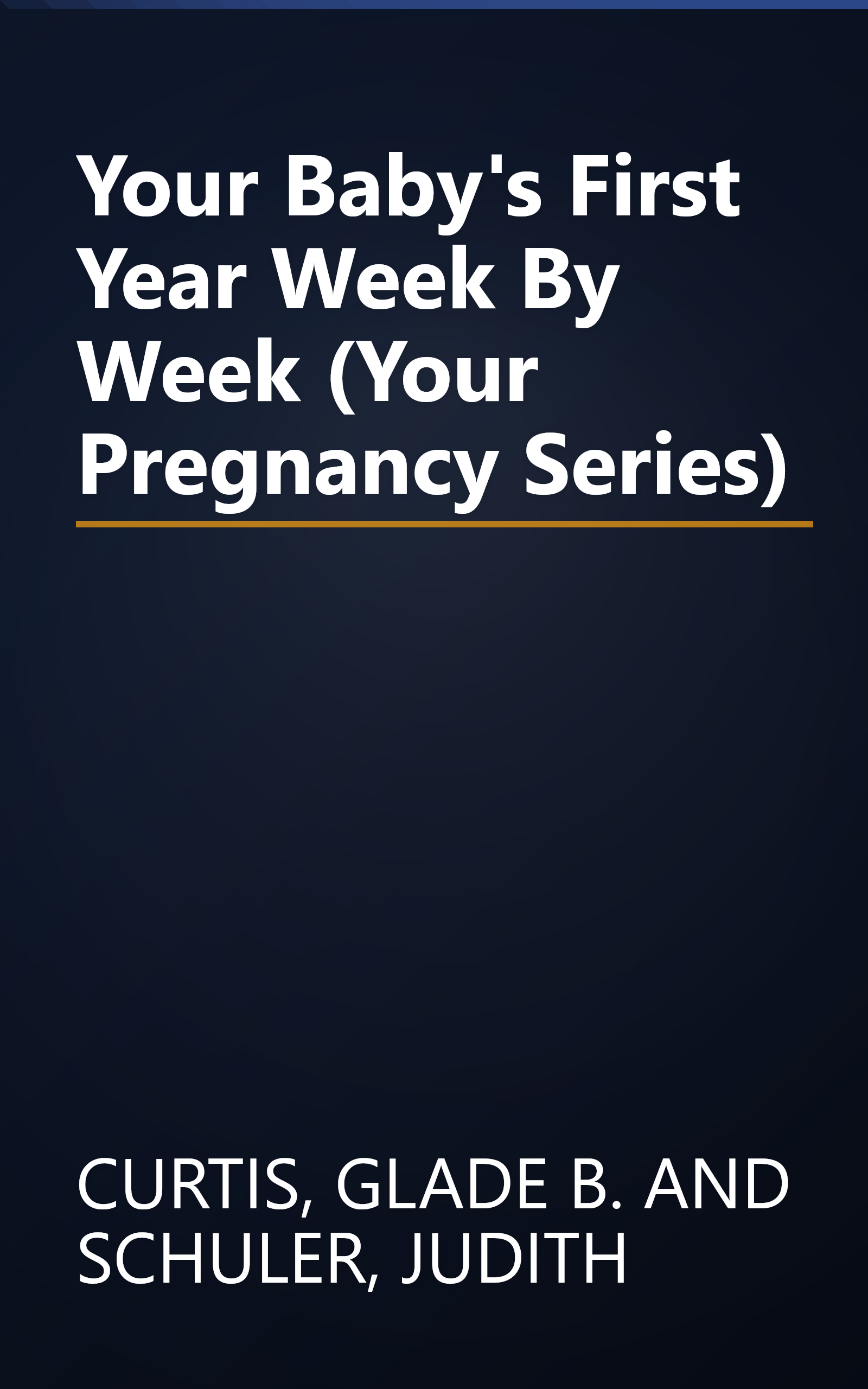 Your Baby's First Year Week By Week (Your Pregnancy Series) book cover