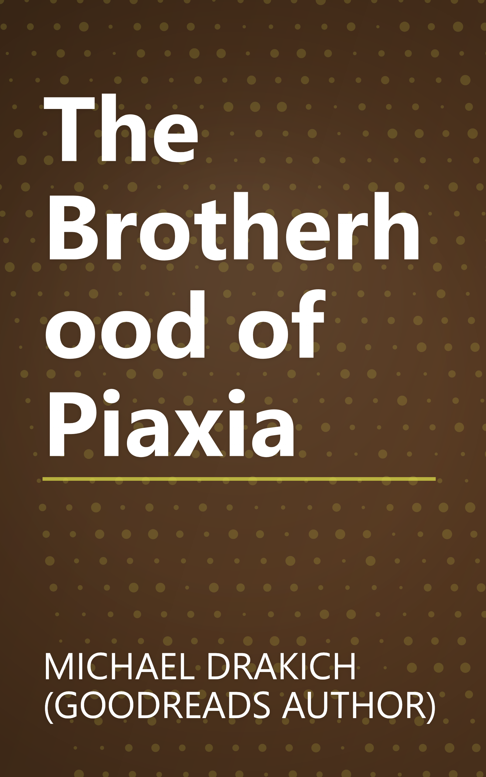 The Brotherhood of Piaxia book cover