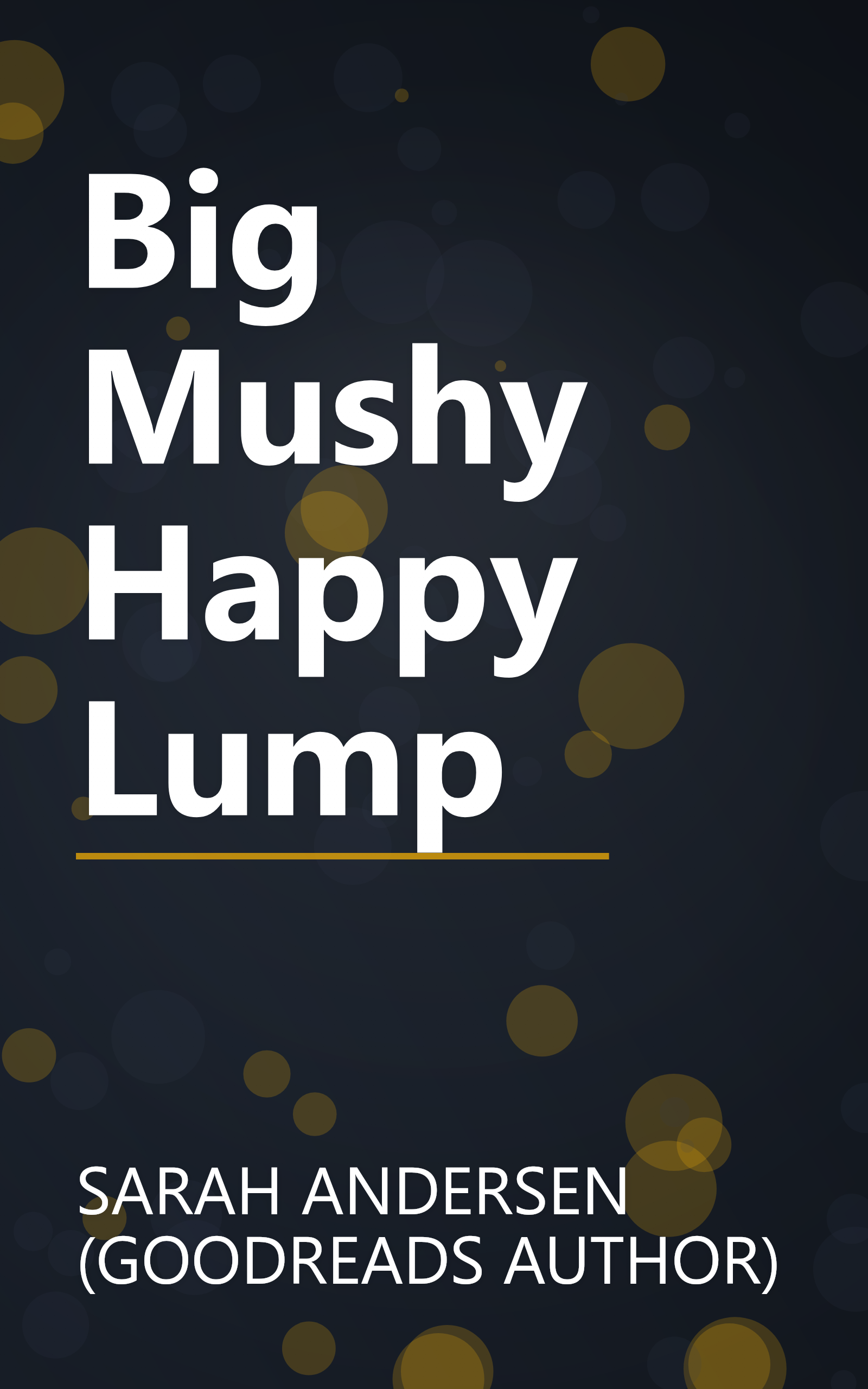 Big Mushy Happy Lump book cover