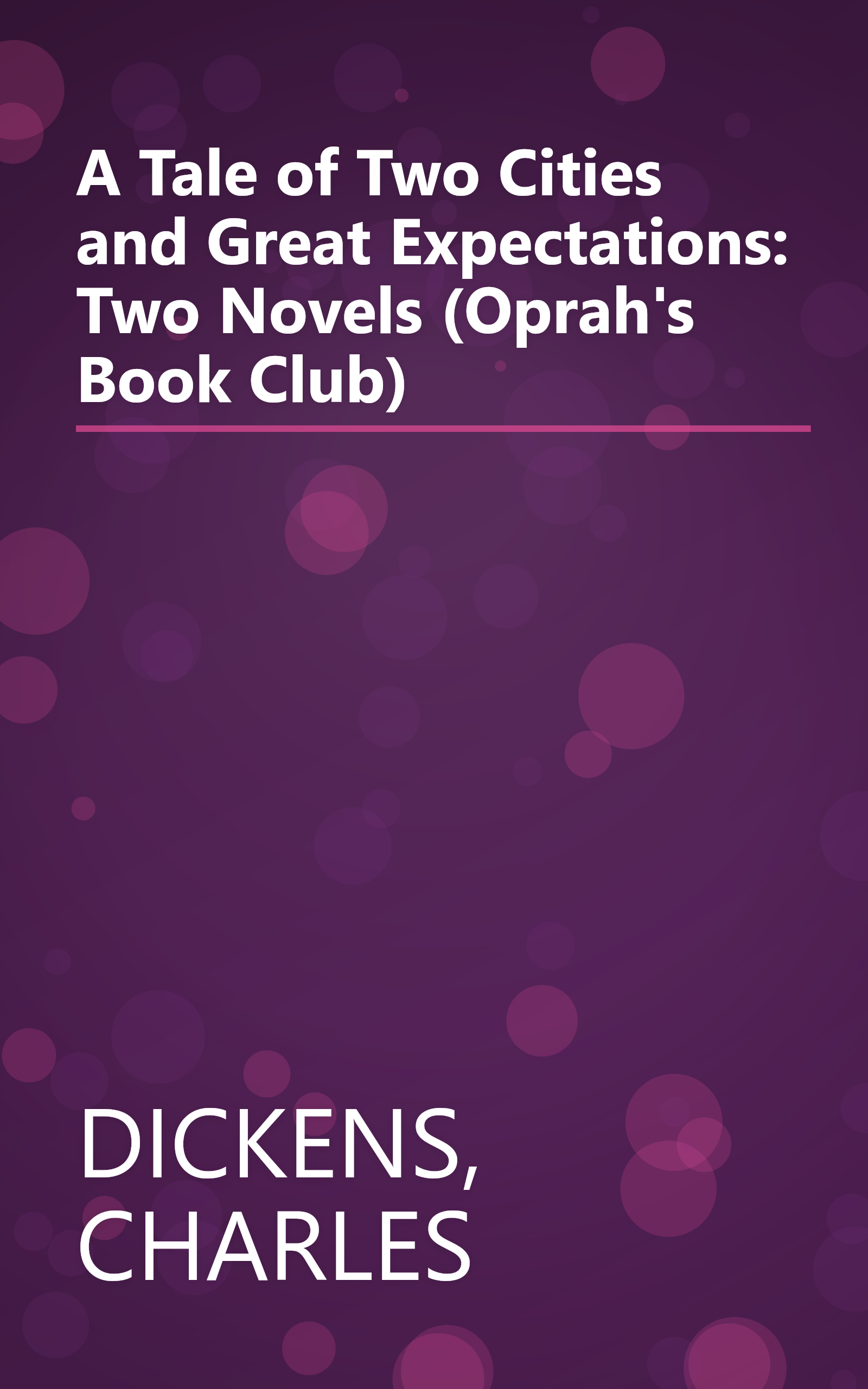 A Tale of Two Cities and Great Expectations: Two Novels (Oprah's Book Club) book cover