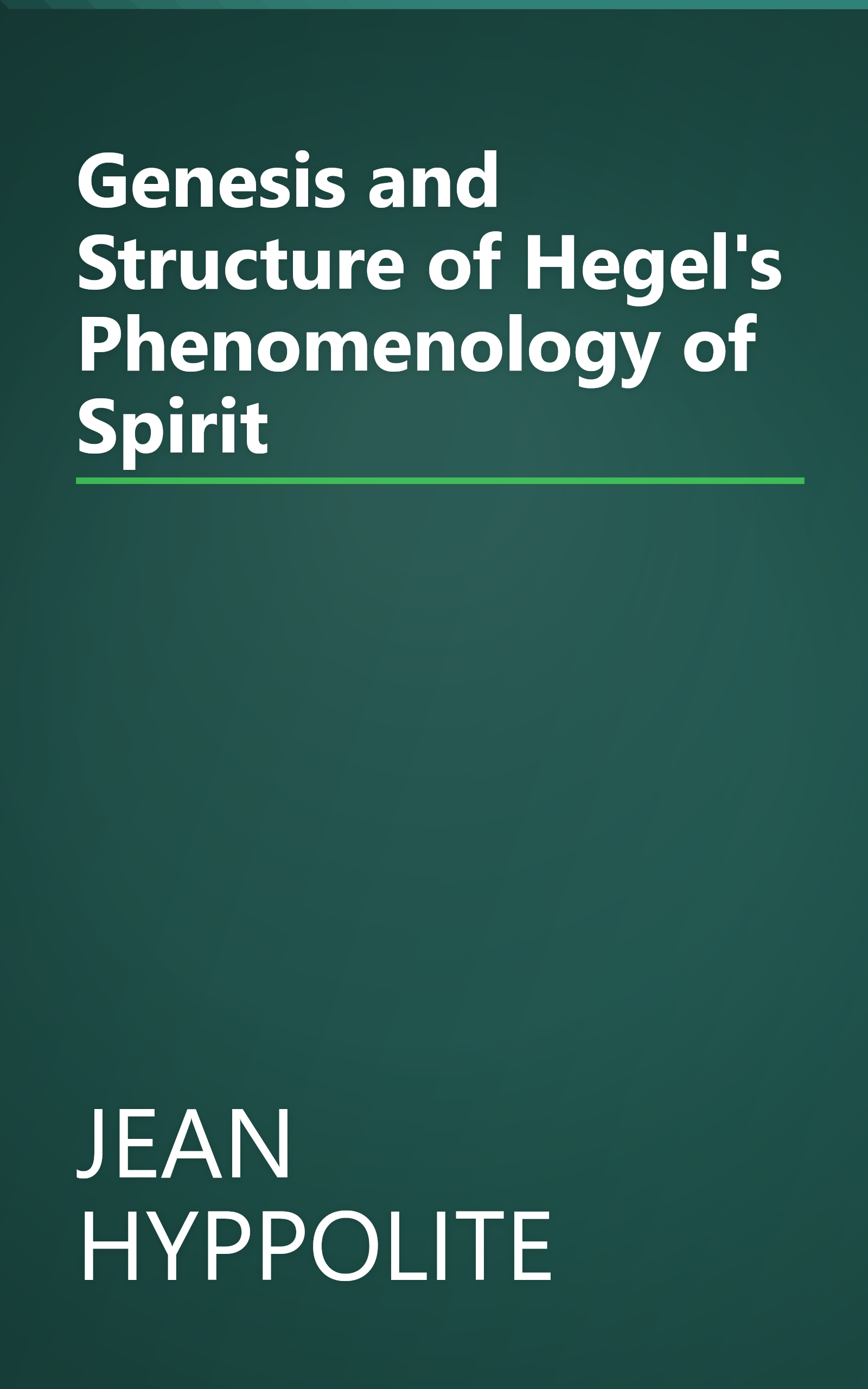 Genesis and Structure of Hegel's Phenomenology of Spirit book cover