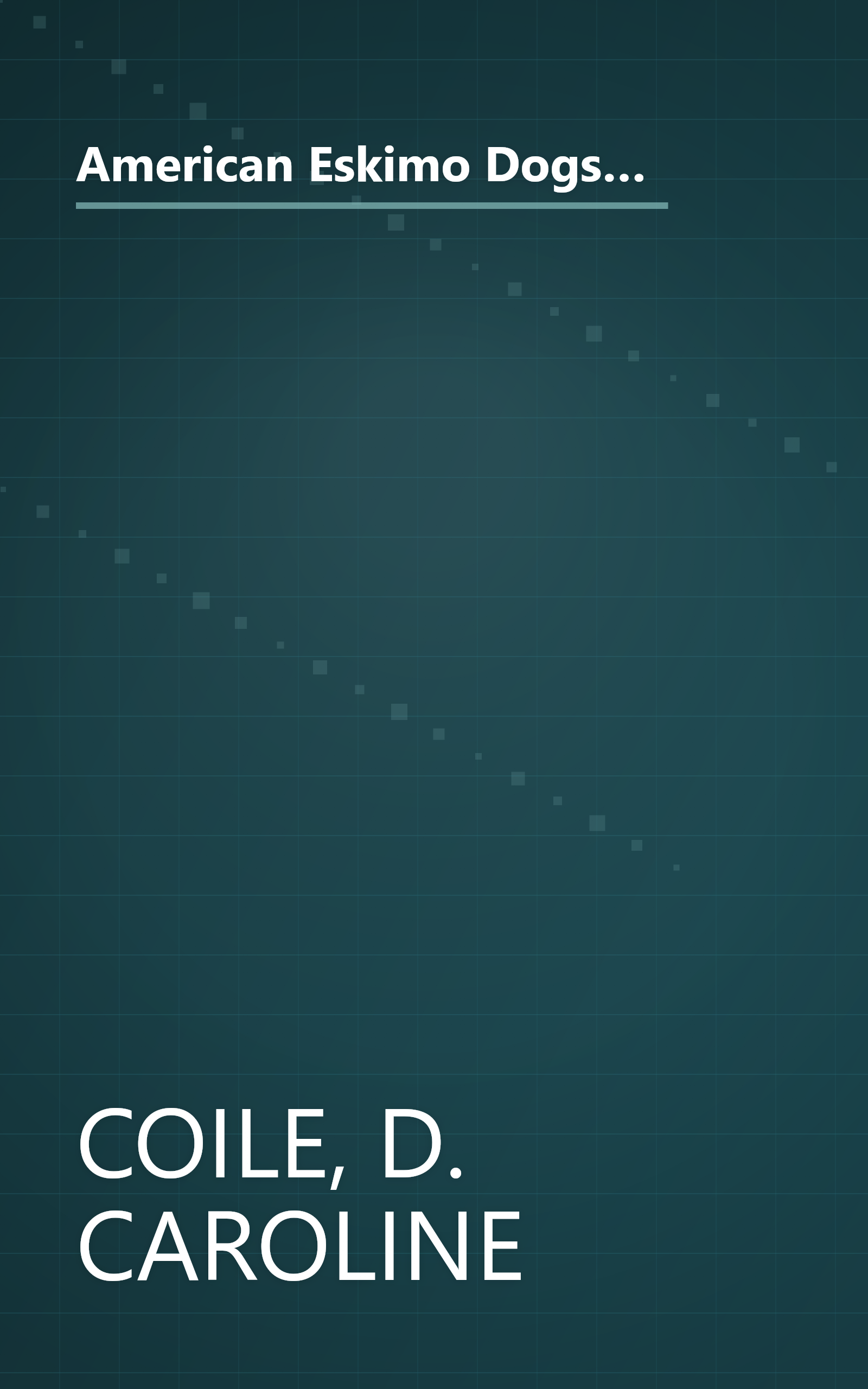 American Eskimo Dogs: Everything about Purchase, Care, Nutrition, Breeding, Behavior, and Training (Barron's Complete Pet Owner's Manuals) book cover