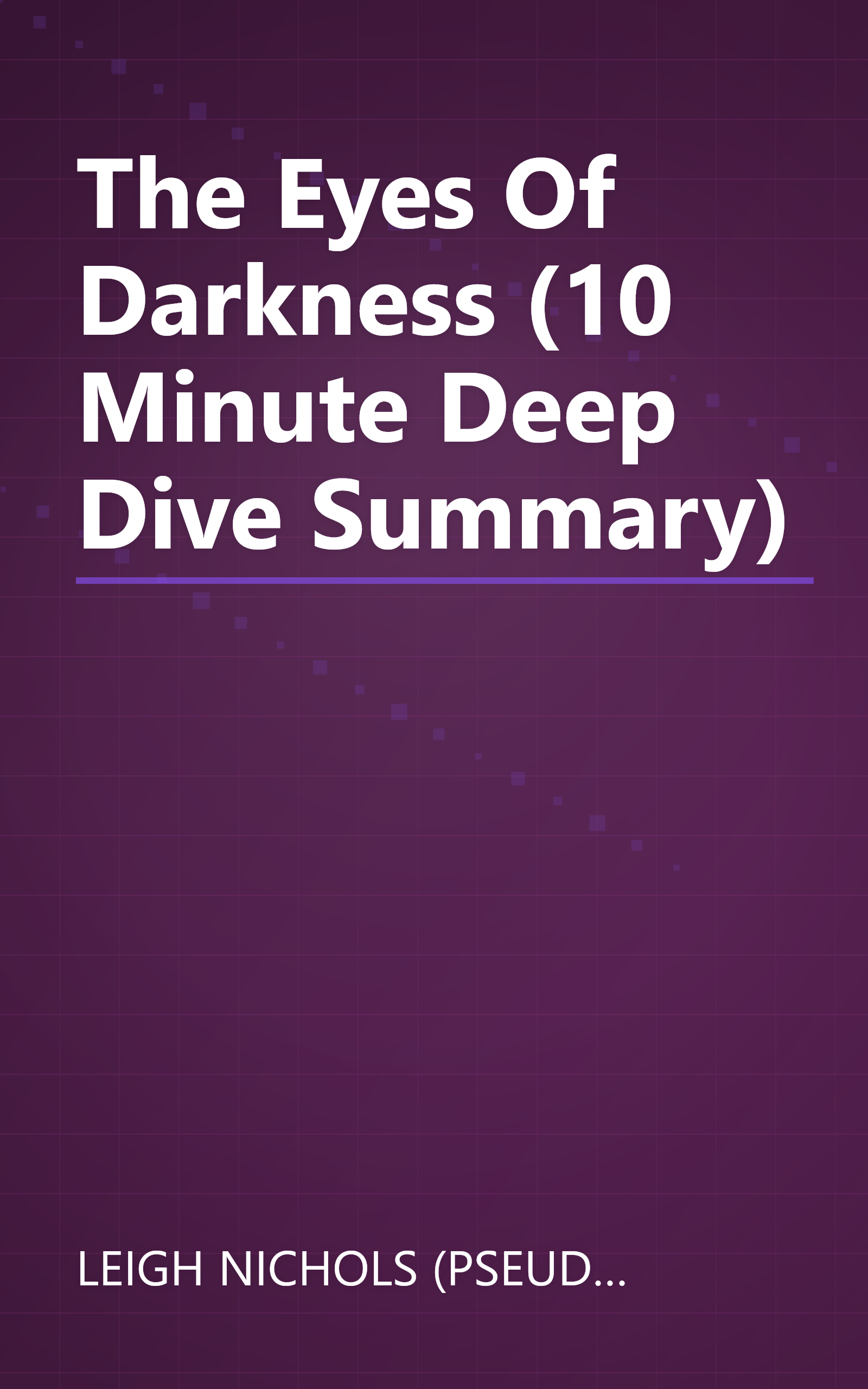 The Eyes Of Darkness (10 Minute   Deep Dive Summary) book cover