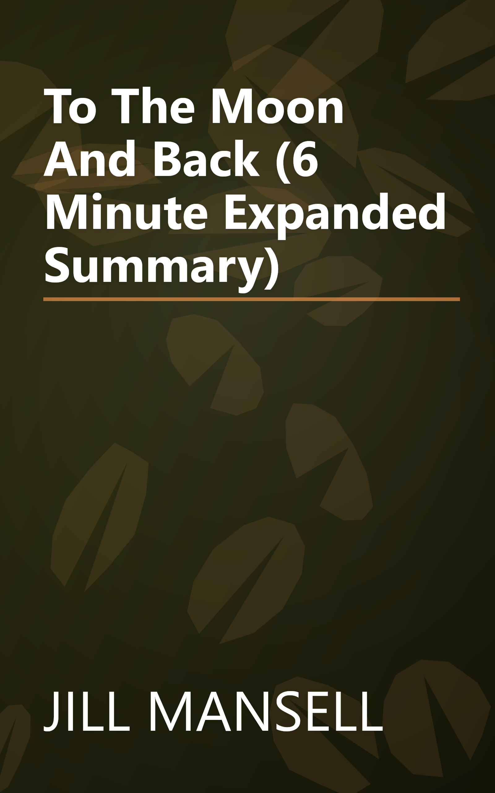 To The Moon And Back (6 Minute   Expanded Summary) book cover