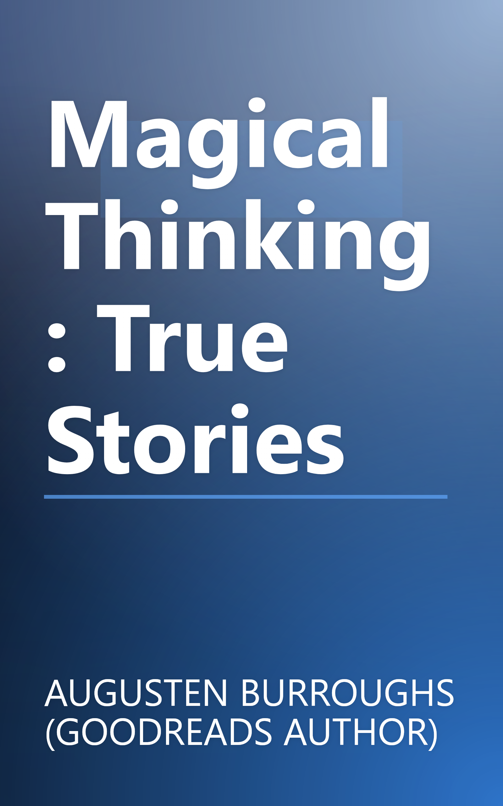 Magical Thinking: True Stories book cover