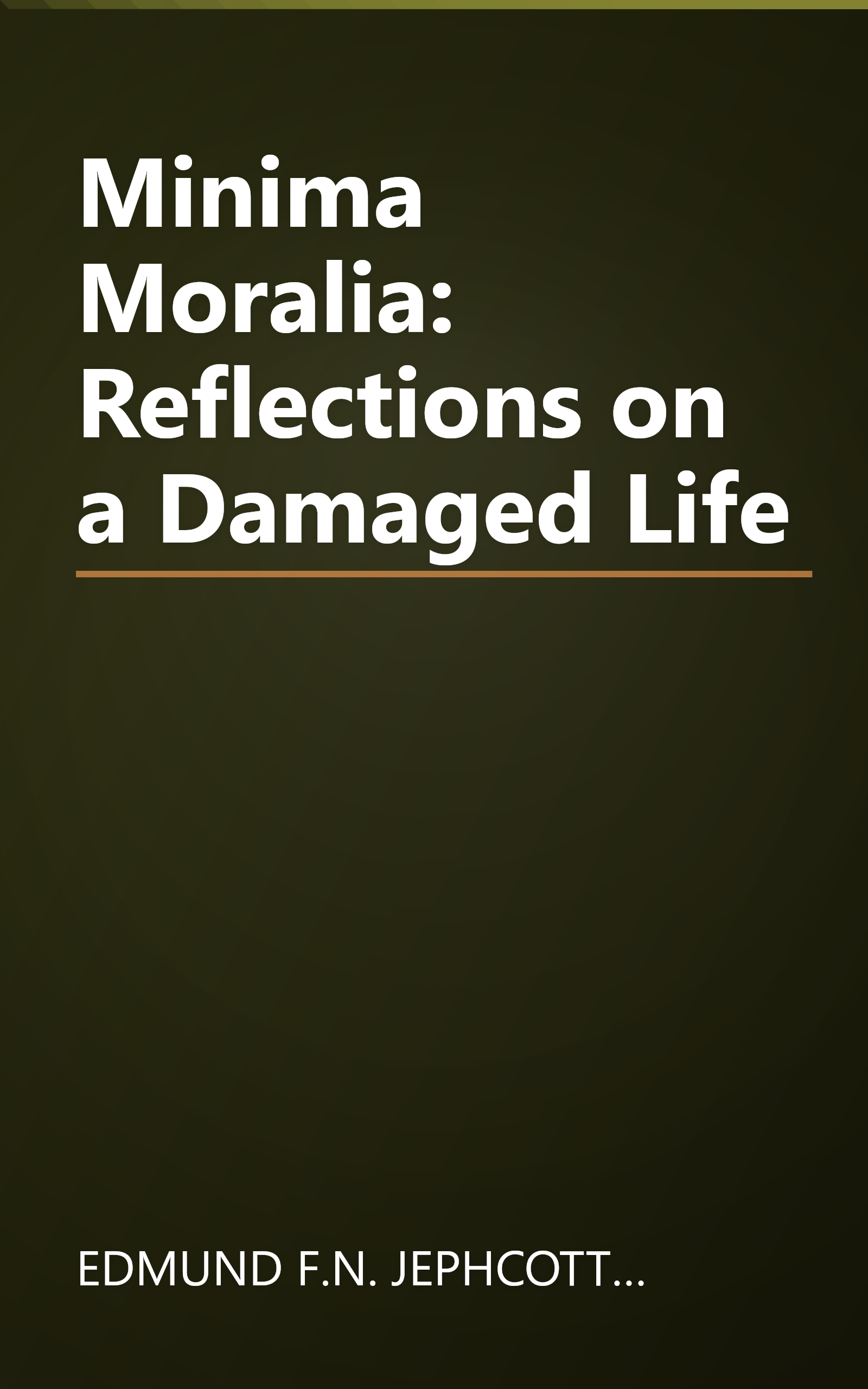 Minima Moralia: Reflections on a Damaged Life book cover