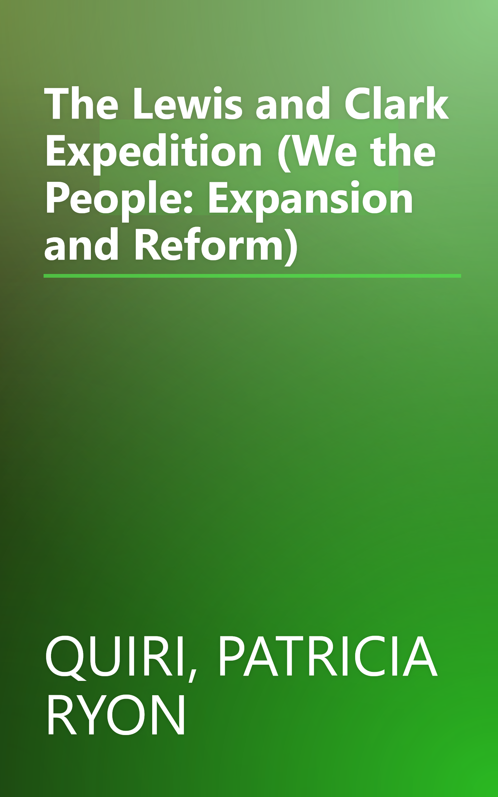 The Lewis and Clark Expedition (We the People: Expansion and Reform) book cover