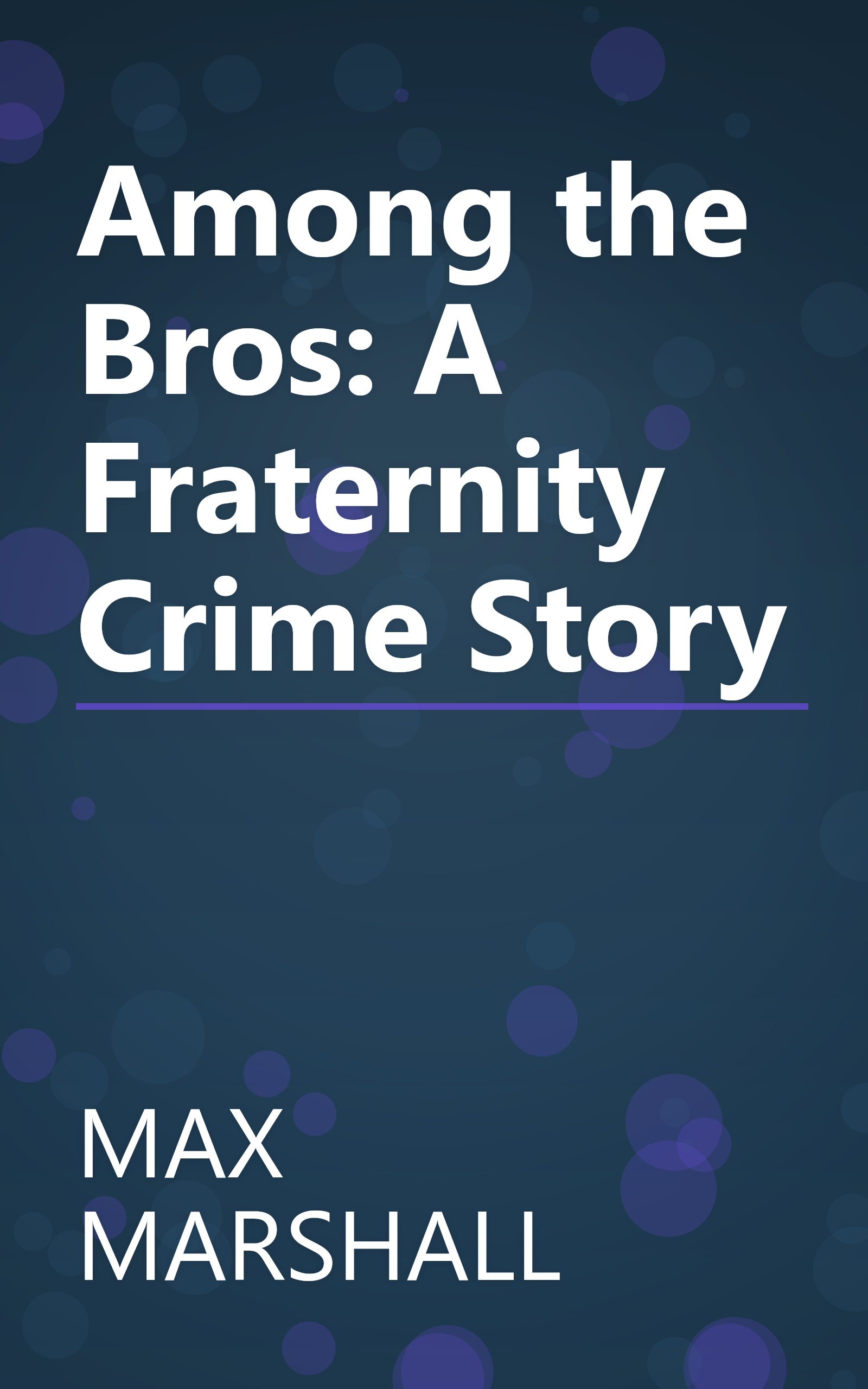 Among the Bros: A Fraternity Crime Story book cover