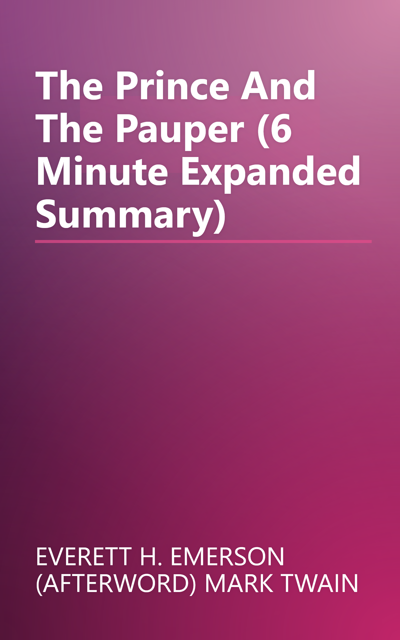 The Prince And The Pauper (6 Minute   Expanded Summary) book cover