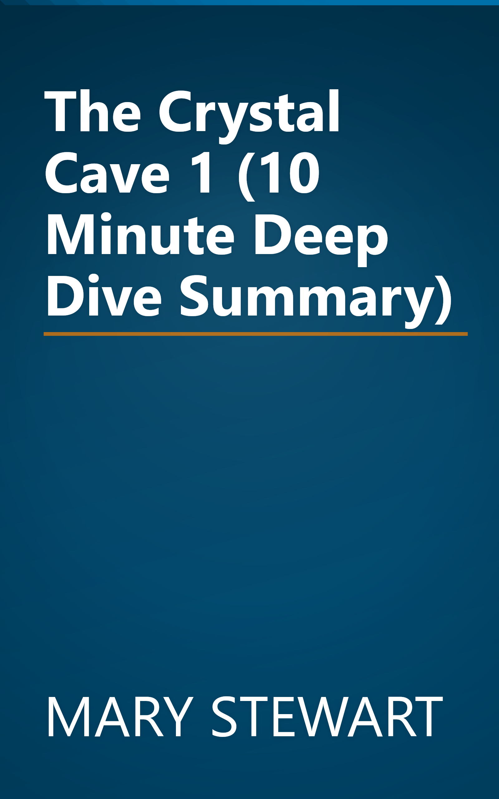 The Crystal Cave 1 (10 Minute   Deep Dive Summary) book cover
