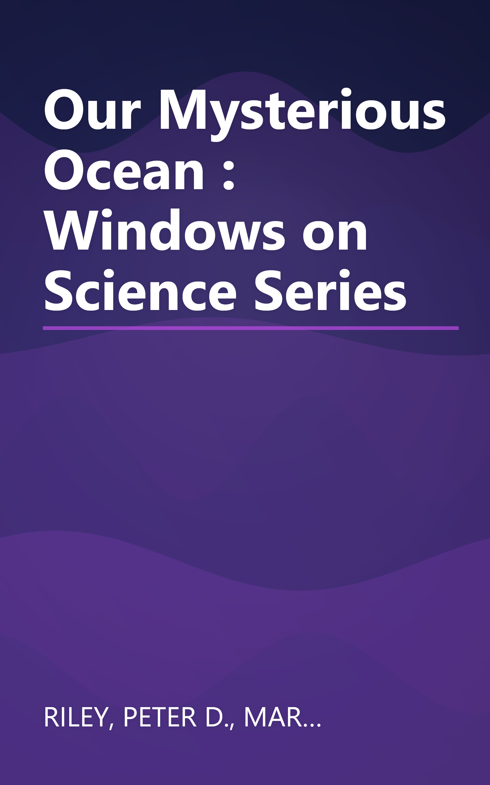 Our Mysterious Ocean : Windows on Science Series book cover