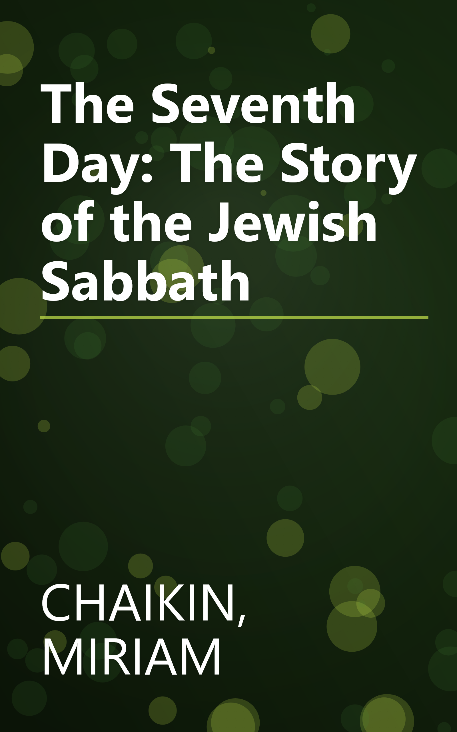 The Seventh Day: The Story of the Jewish Sabbath book cover