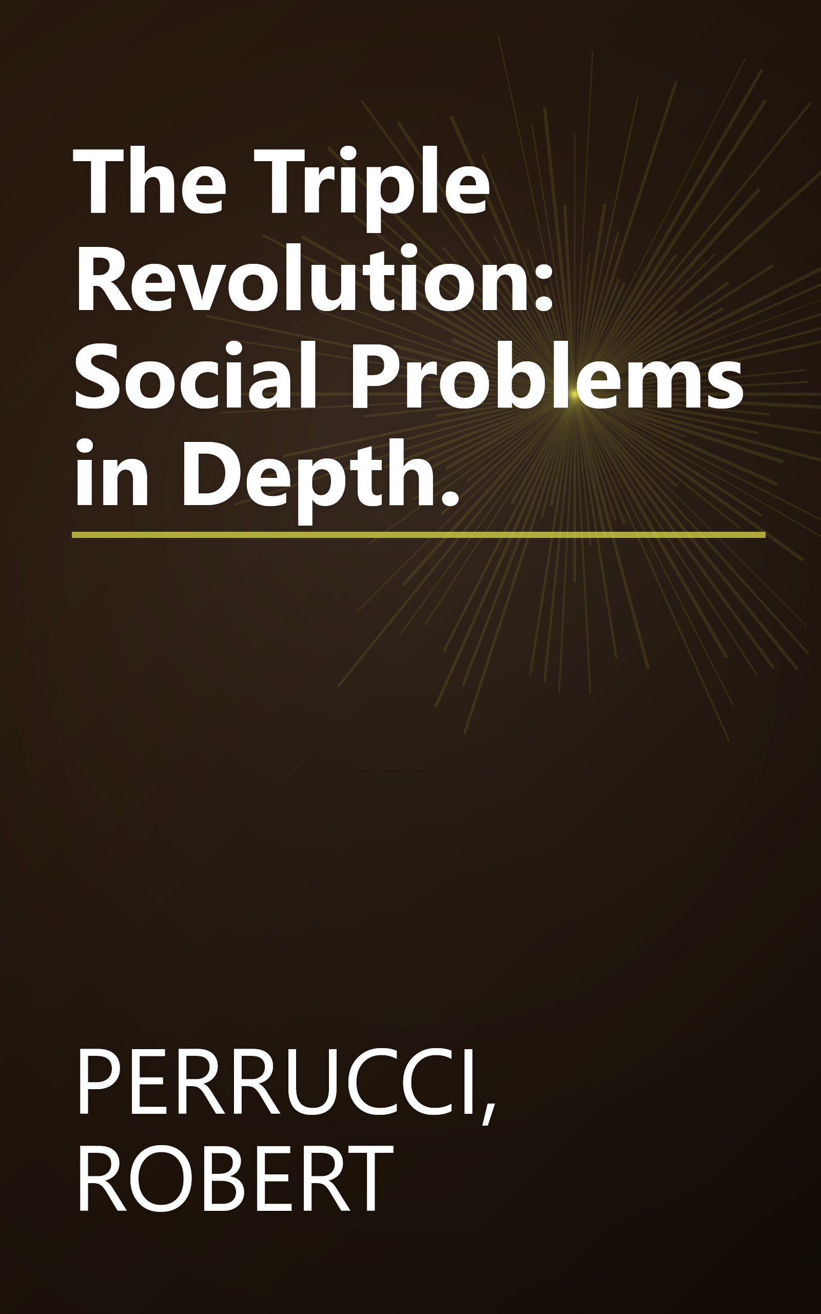 The Triple Revolution: Social Problems in Depth. book cover