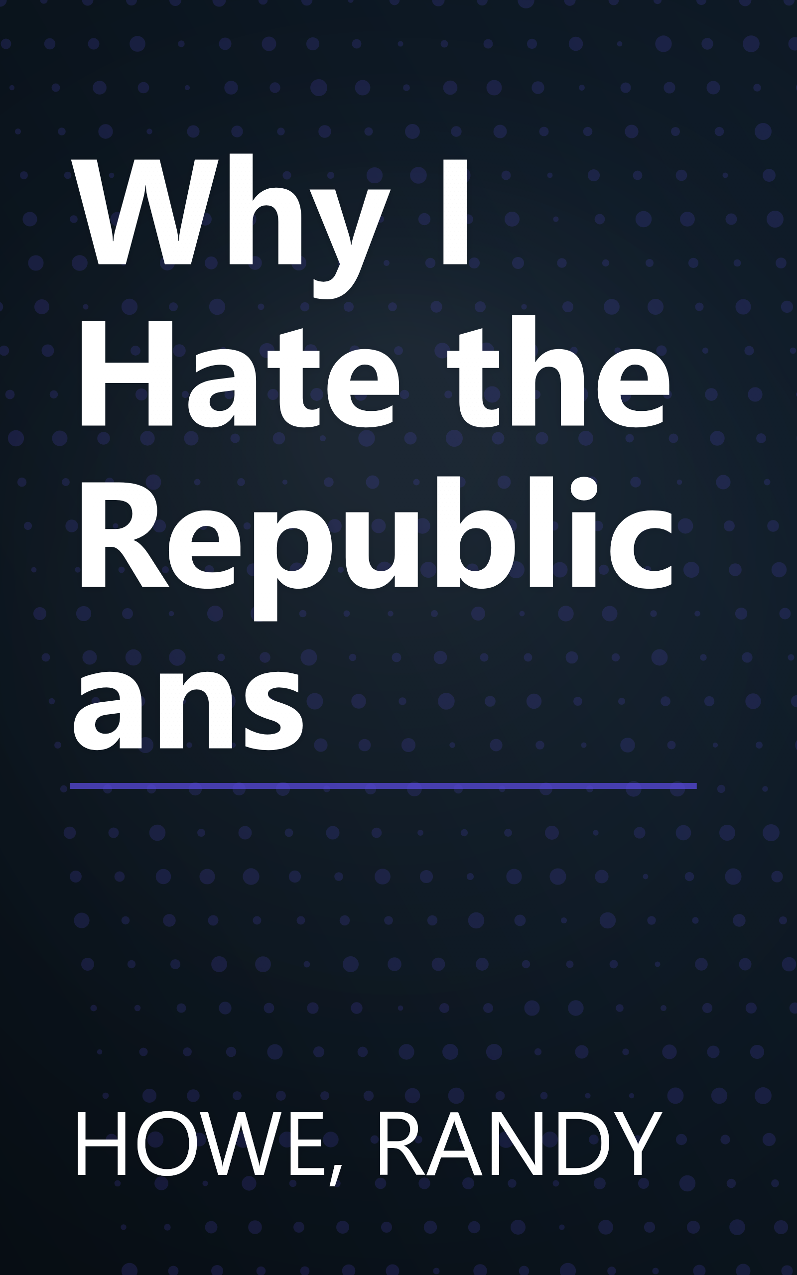 Why I Hate the Republicans book cover
