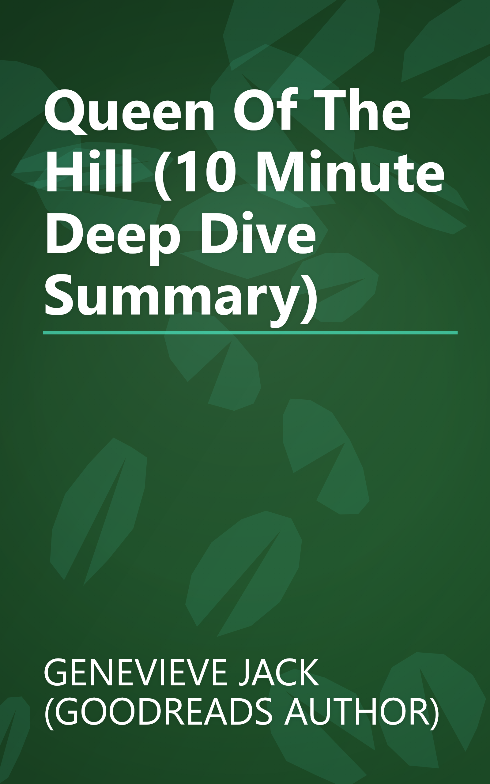 Queen Of The Hill (10 Minute   Deep Dive Summary) book cover