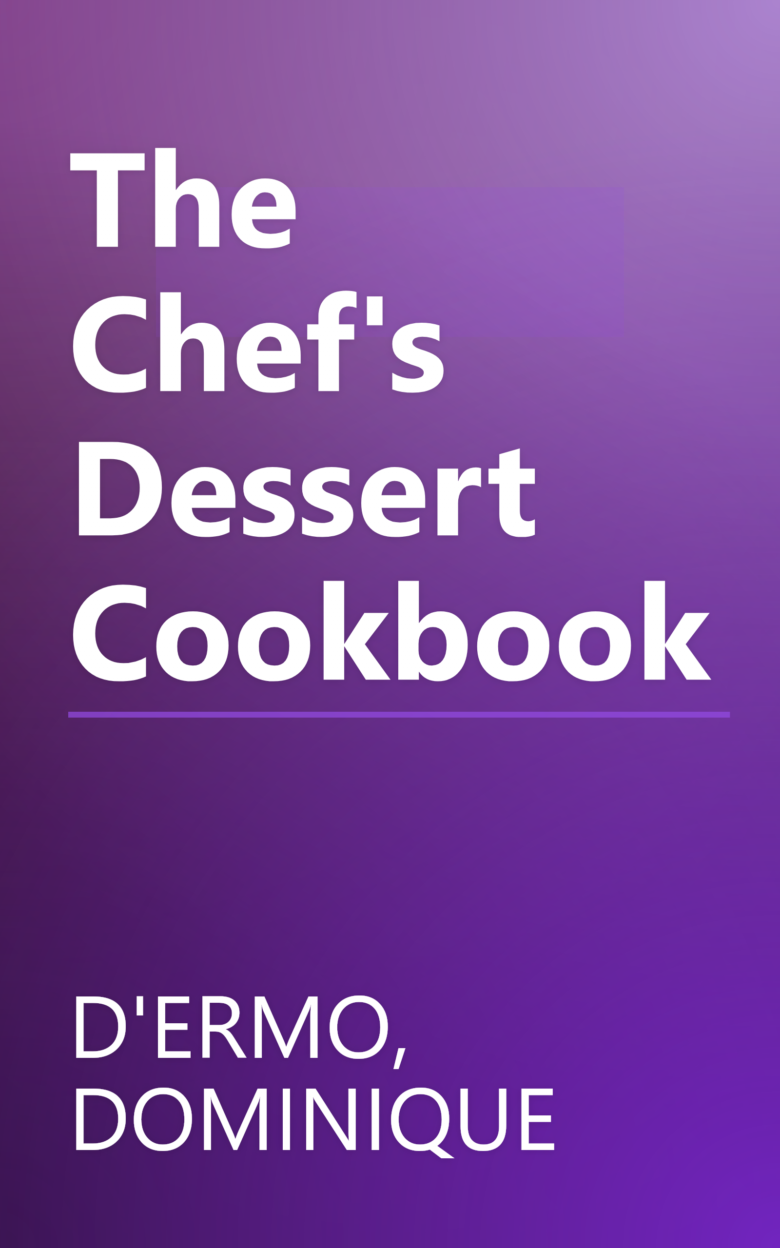 The Chef's Dessert Cookbook book cover