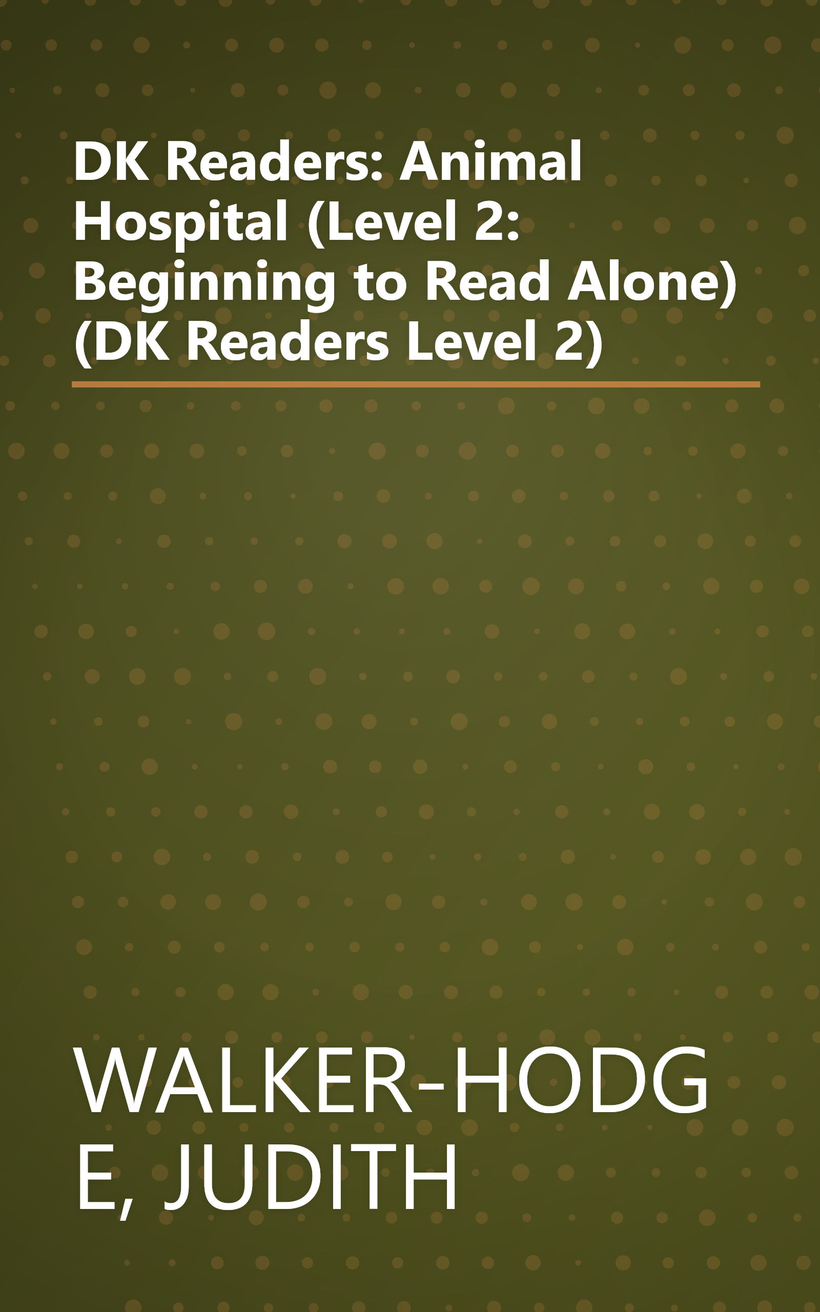 DK Readers: Animal Hospital (Level 2: Beginning to Read Alone) (DK Readers Level 2) book cover