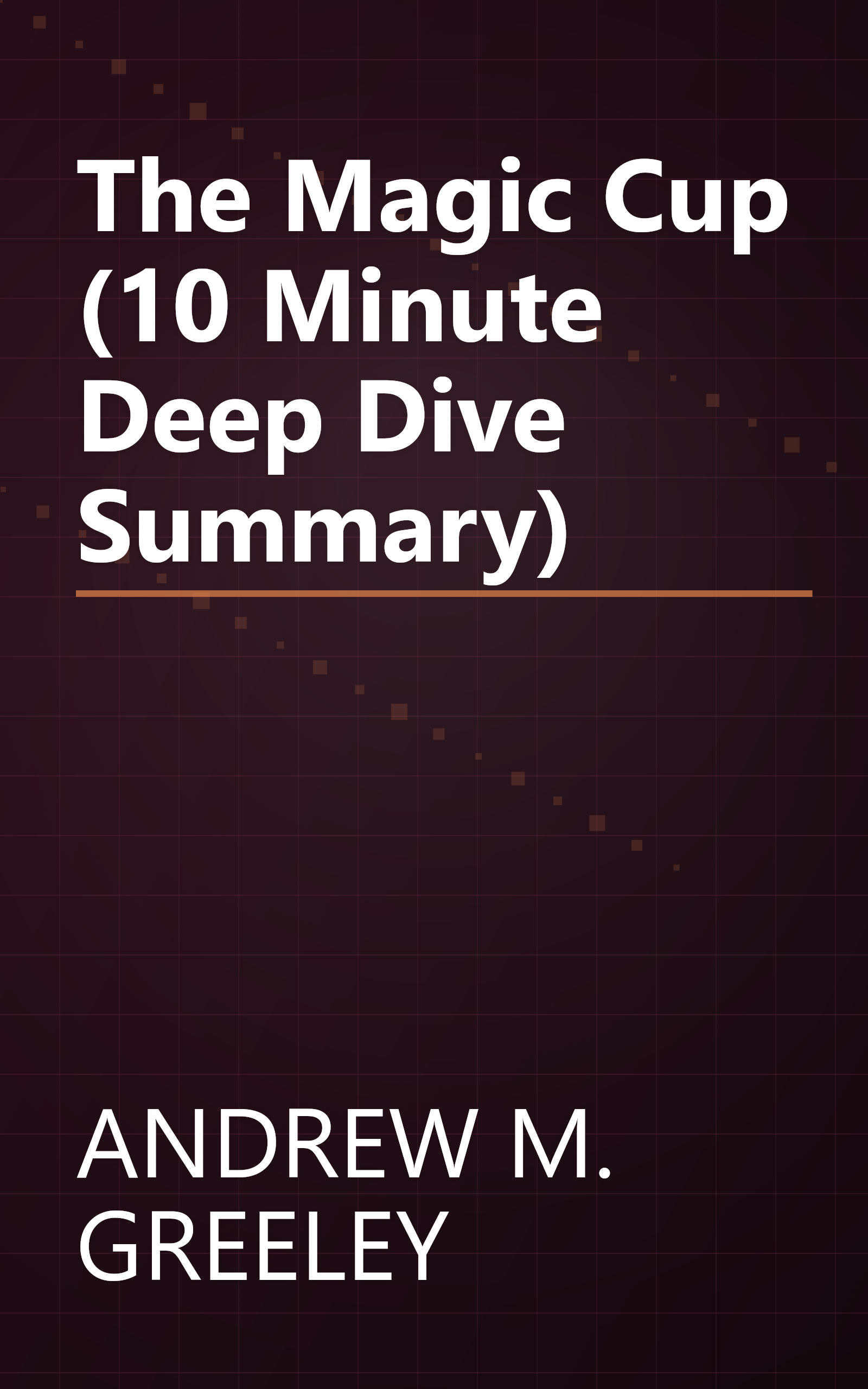 The Magic Cup (10 Minute   Deep Dive Summary) book cover