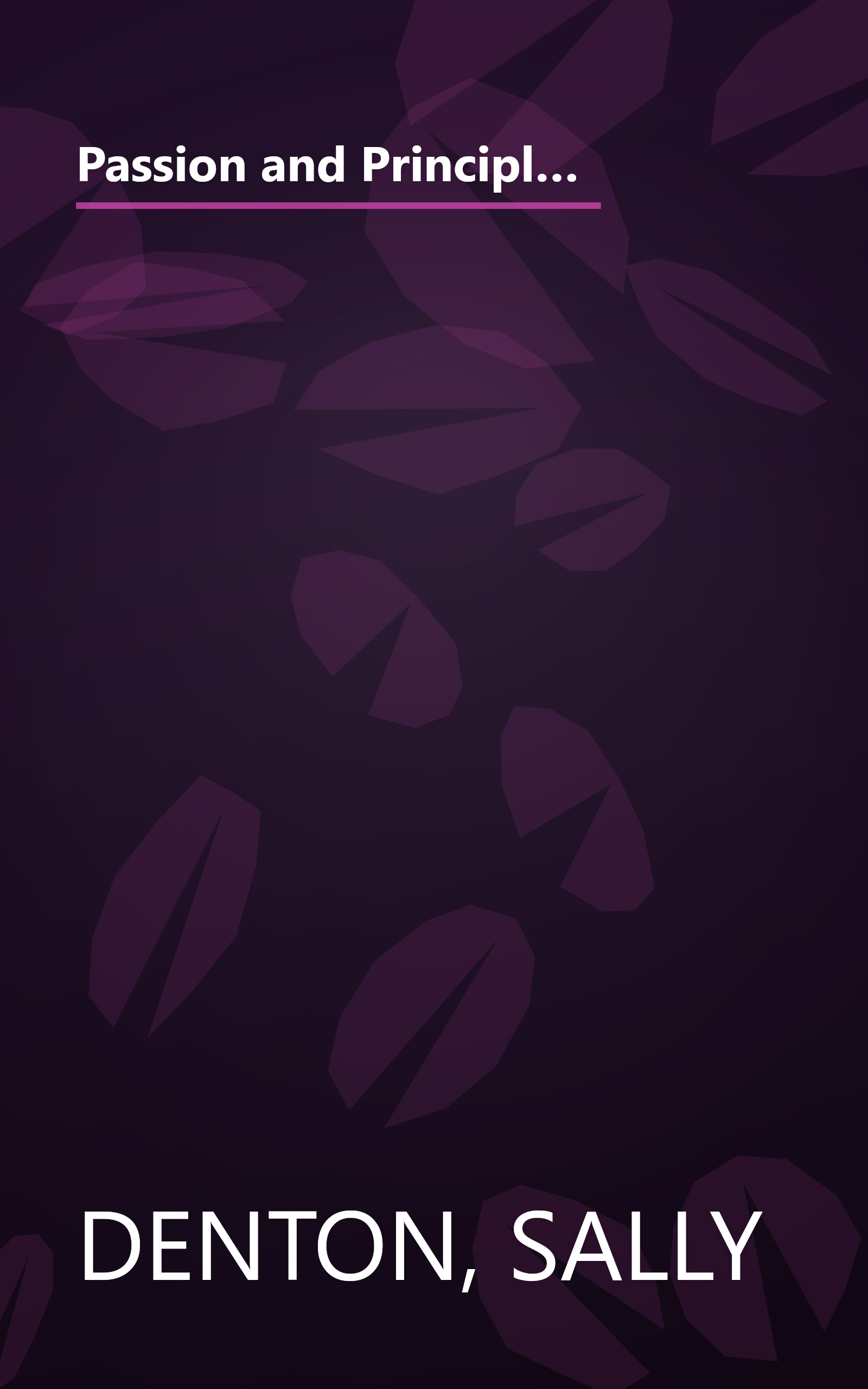 Passion and Principle: John and Jessie Fremont, the Couple Whose Power, Politics, and Love Shaped Nineteenth-Century Americ book cover