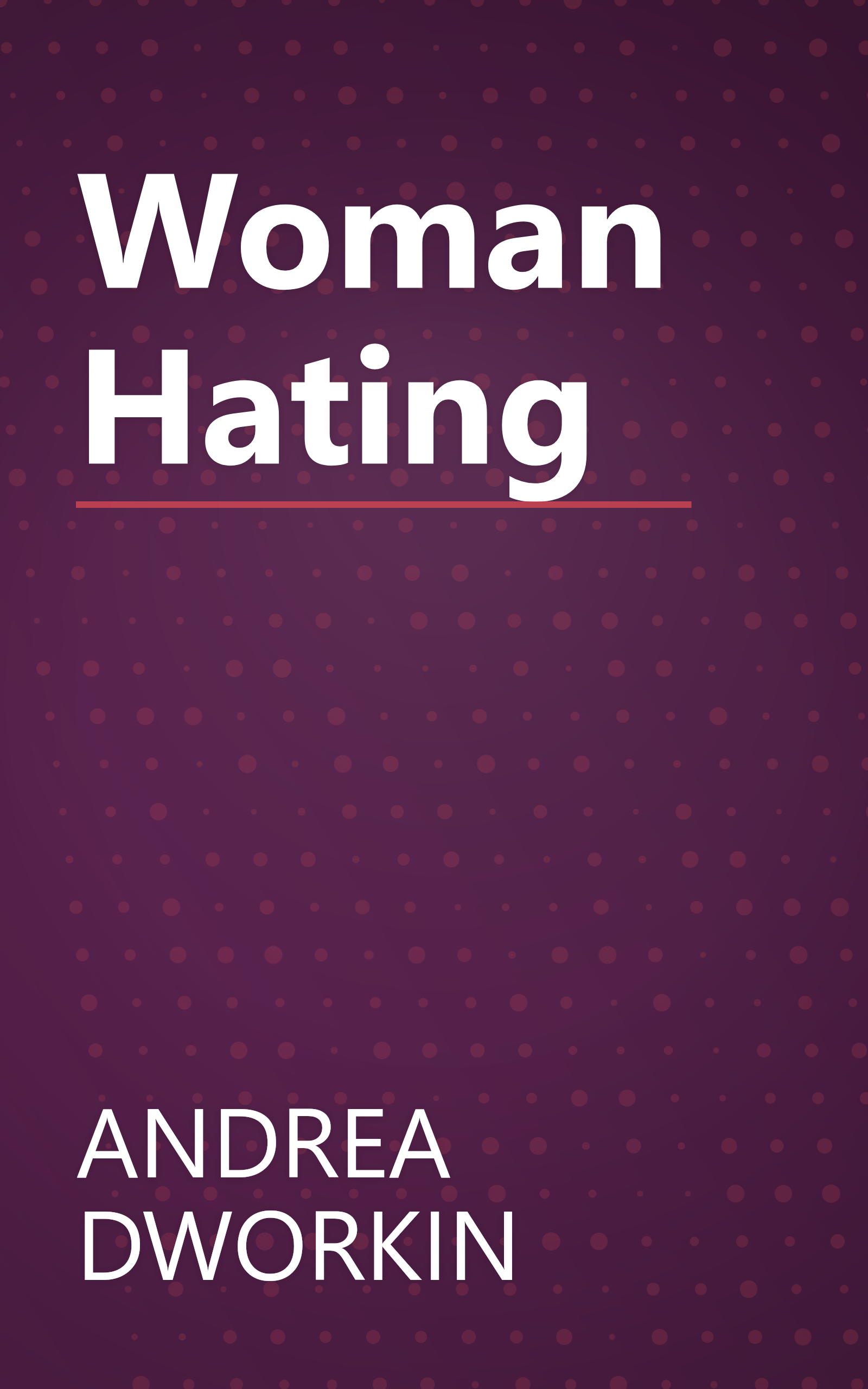 Woman Hating book cover