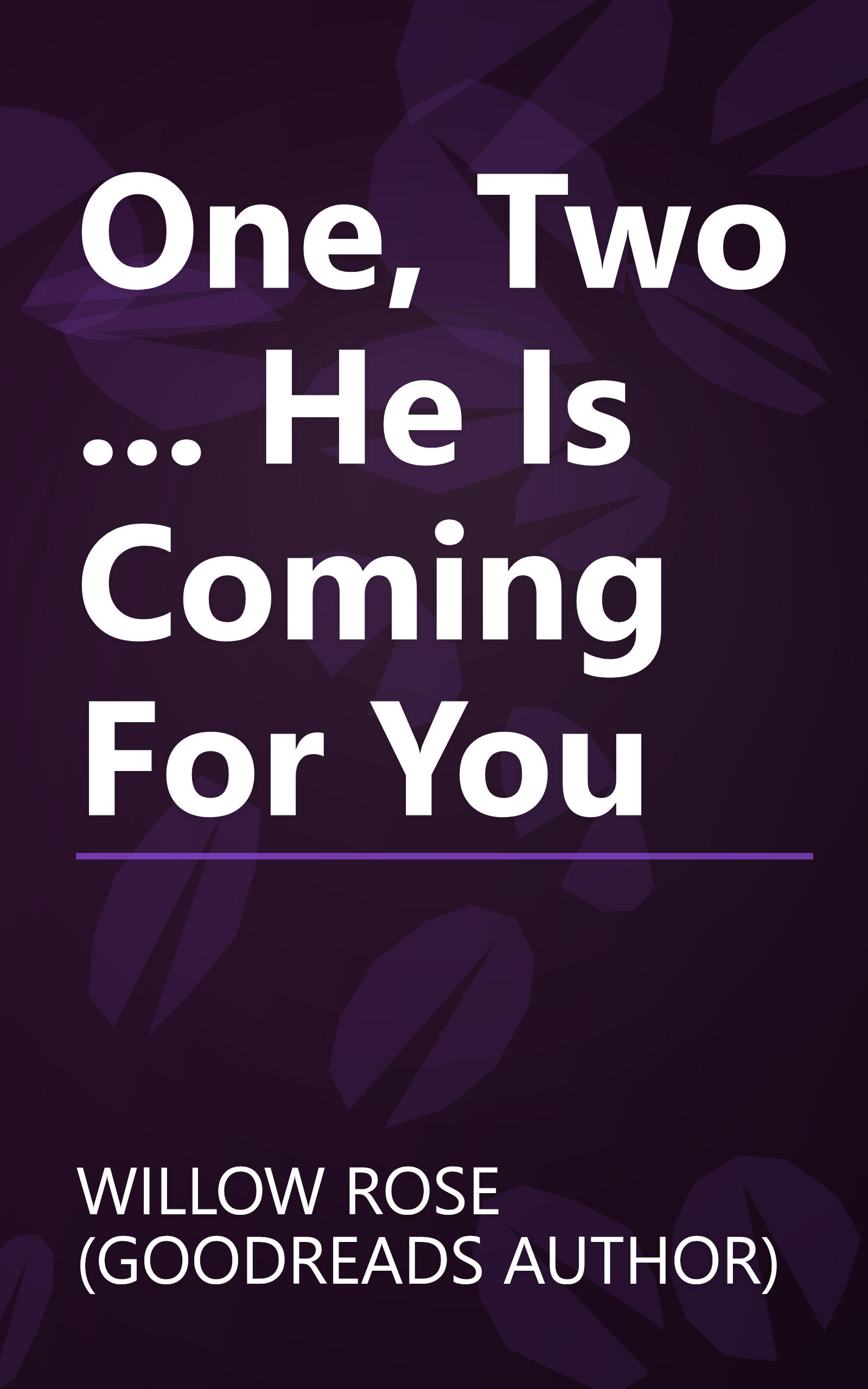 One, Two ... He Is Coming For You book cover