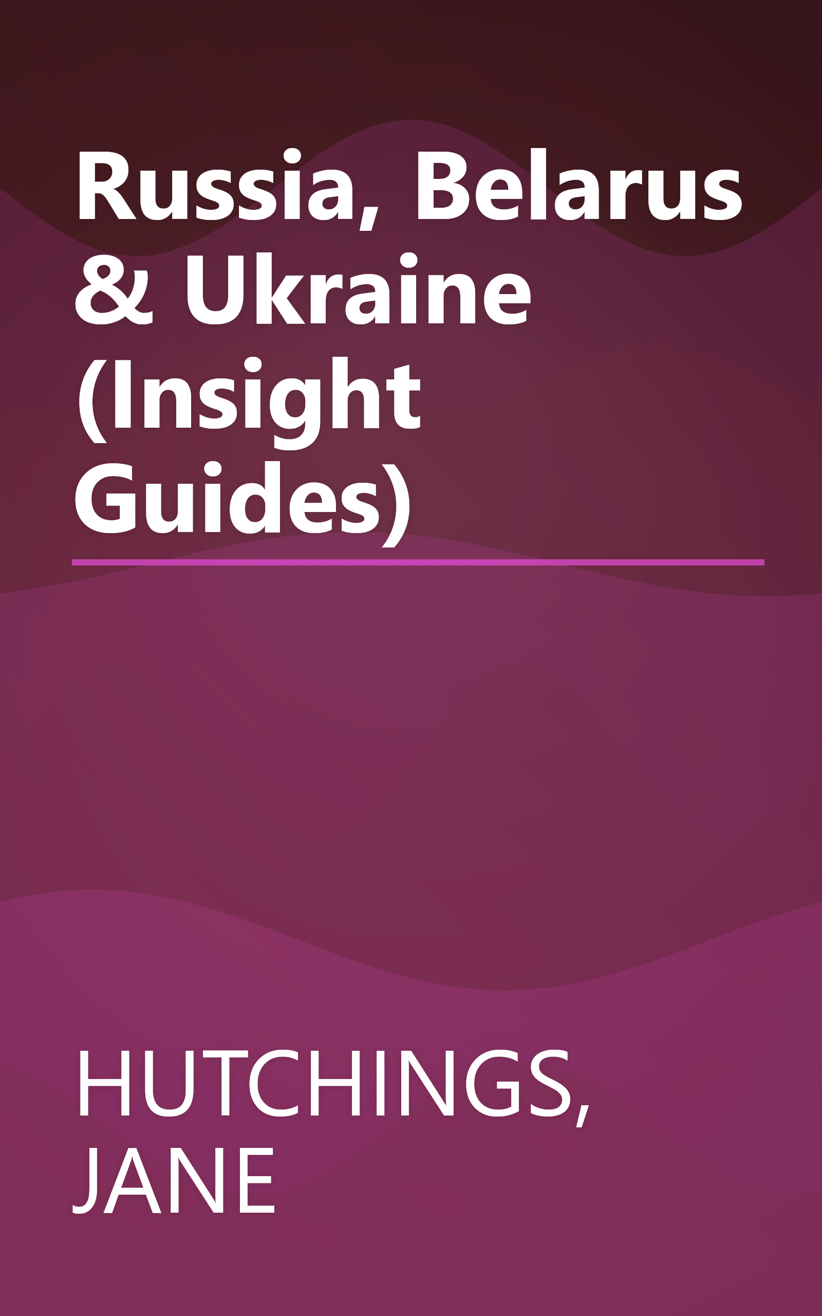 Russia, Belarus & Ukraine (Insight Guides) book cover