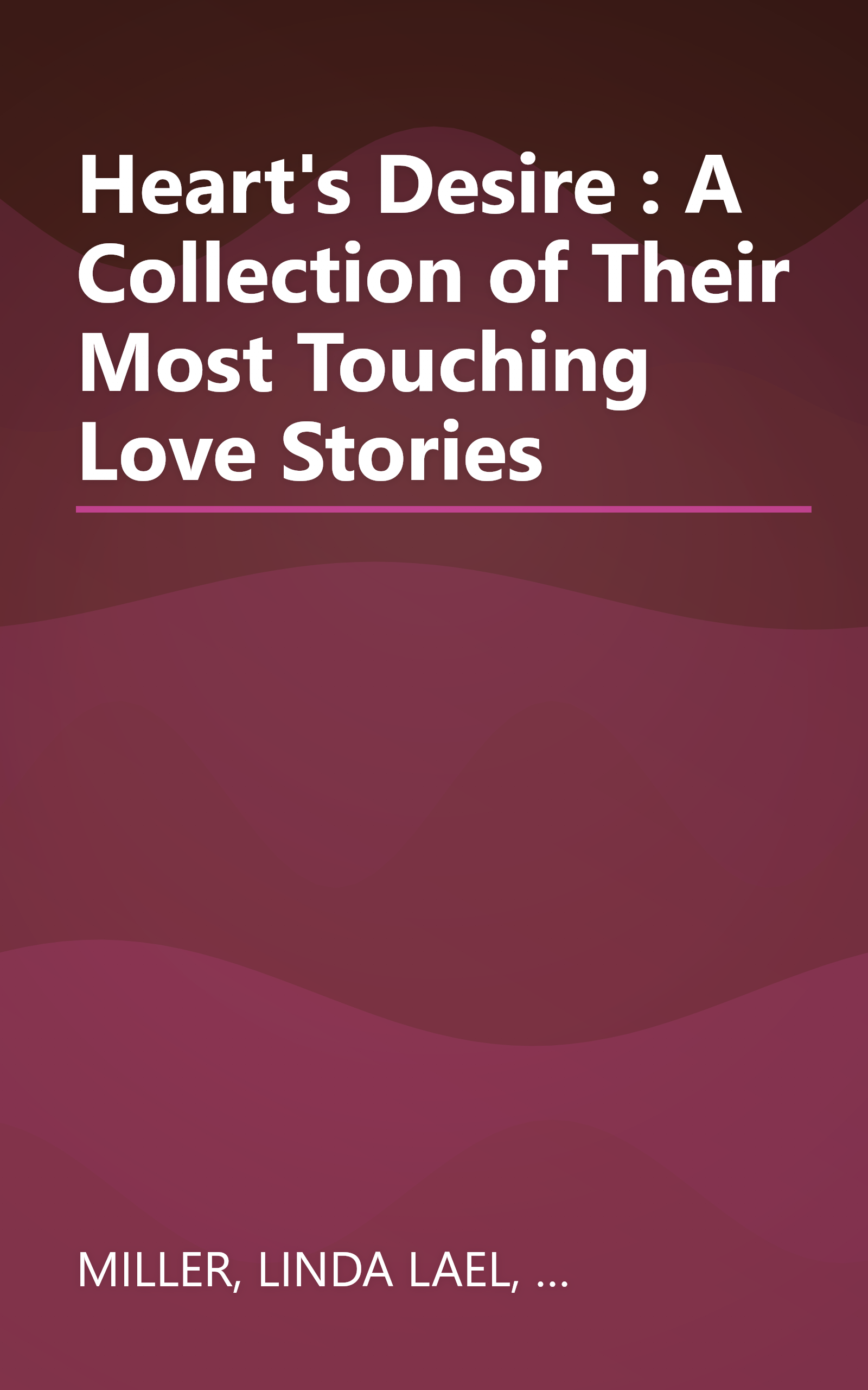 Heart's Desire : A Collection of Their Most Touching Love Stories book cover