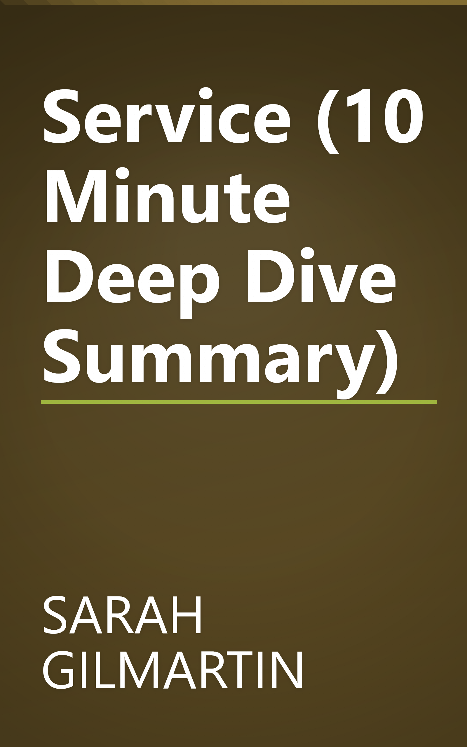 Service (10 Minute   Deep Dive Summary) book cover