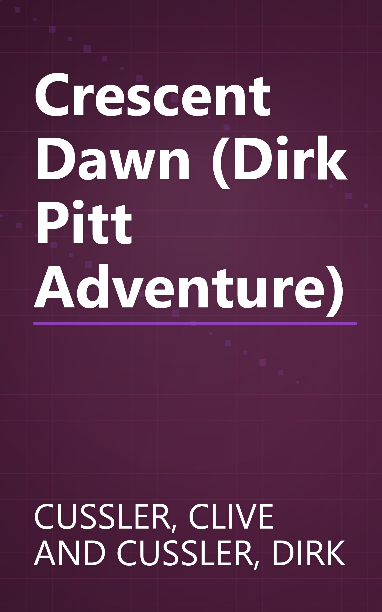 Crescent Dawn (Dirk Pitt Adventure) book cover