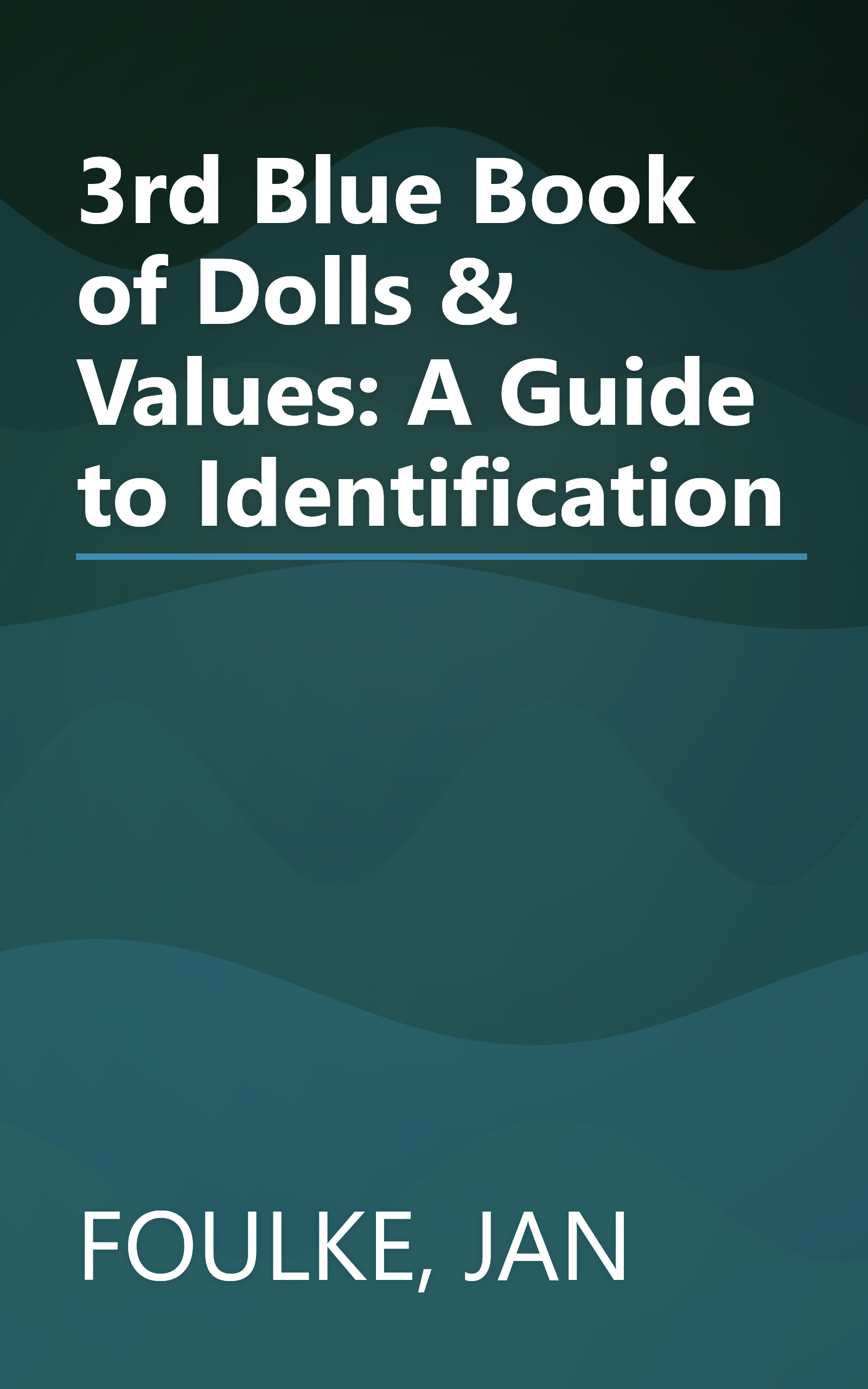 3rd Blue Book of Dolls & Values: A Guide to Identification book cover