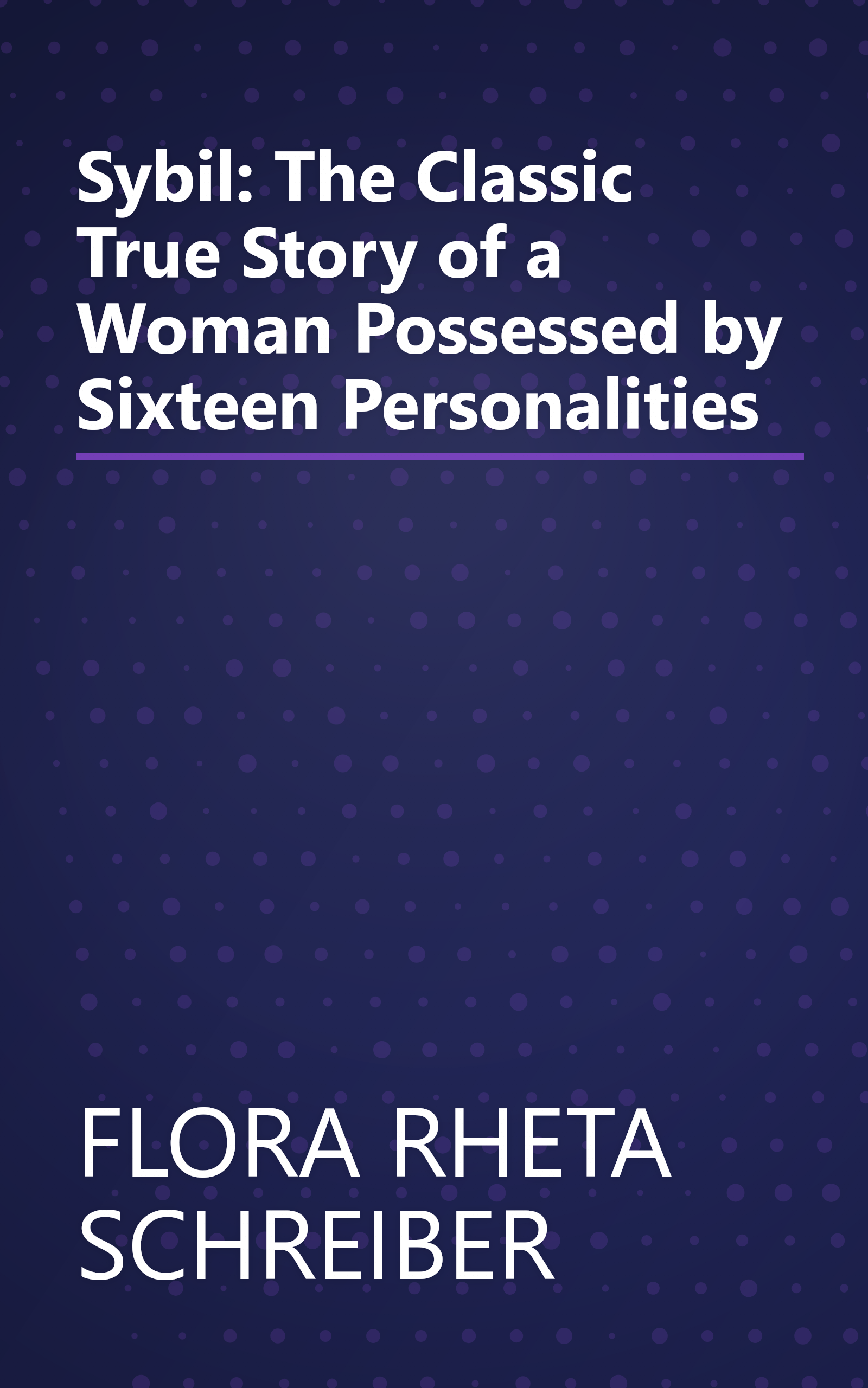 Sybil: The Classic True Story of a Woman Possessed by Sixteen Personalities book cover