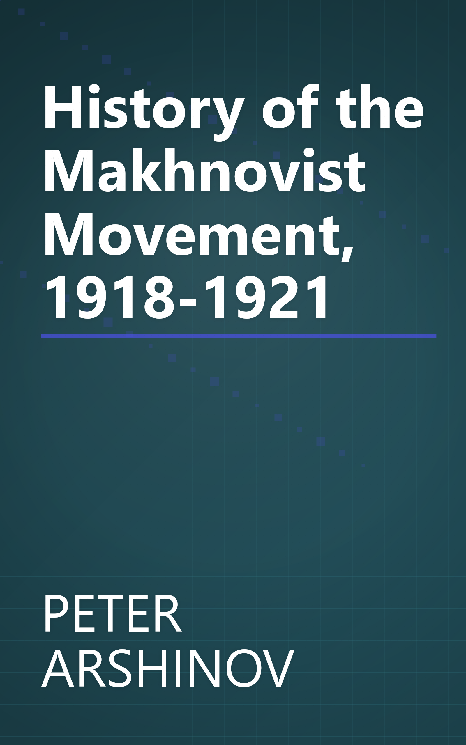 History of the Makhnovist Movement, 1918-1921 book cover