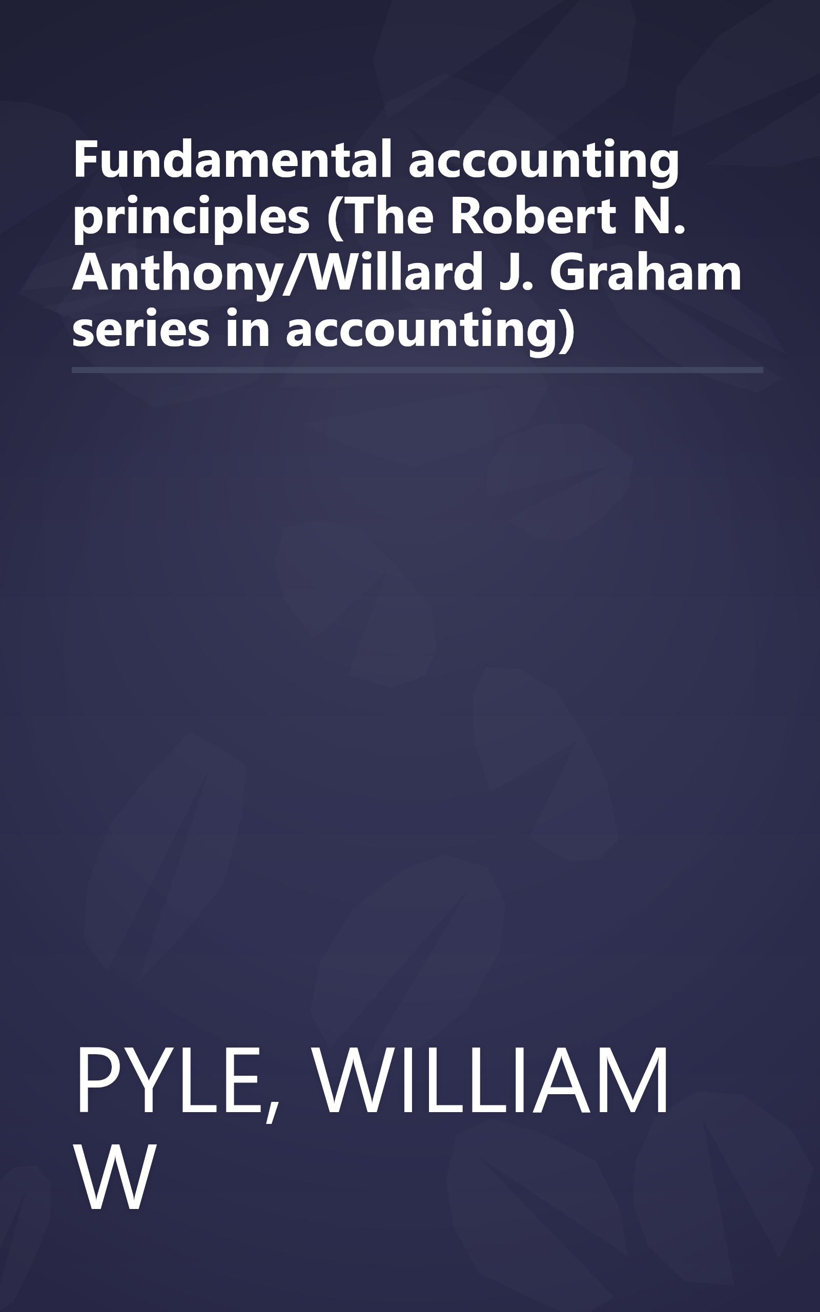 Fundamental accounting principles (The Robert N. Anthony/Willard J. Graham series in accounting) book cover