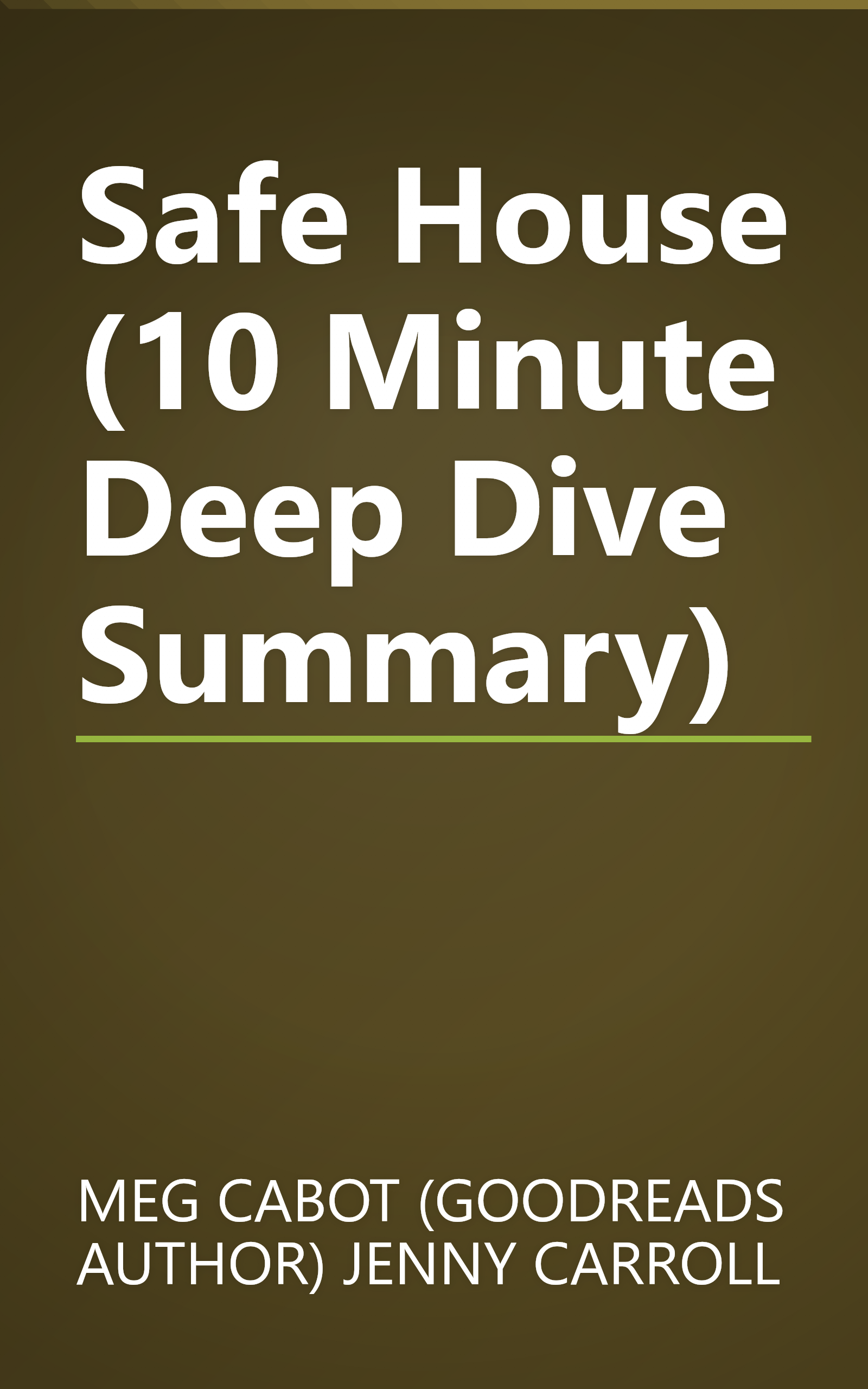 Safe House (10 Minute   Deep Dive Summary) book cover
