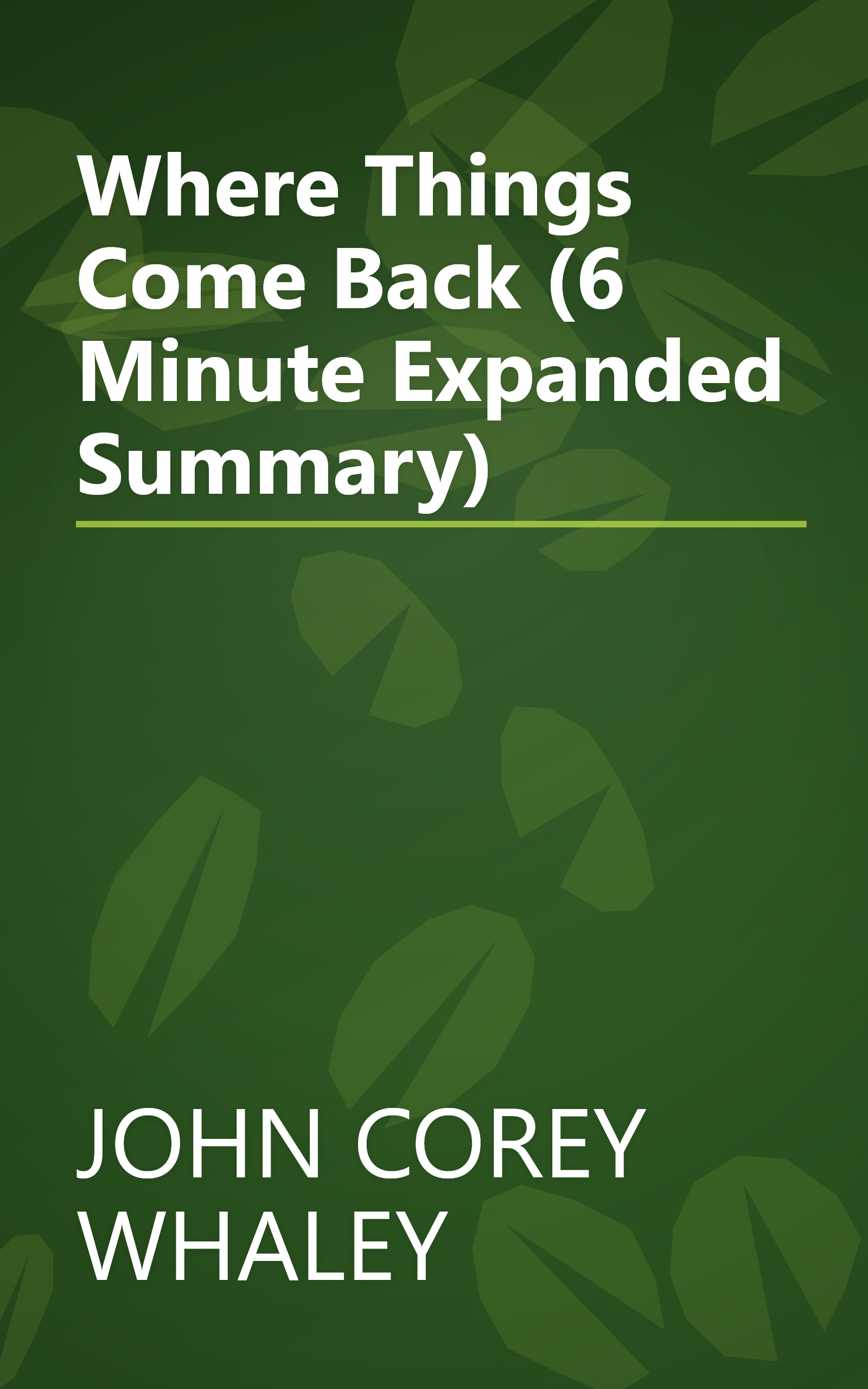 Where Things Come Back (6 Minute   Expanded Summary) book cover