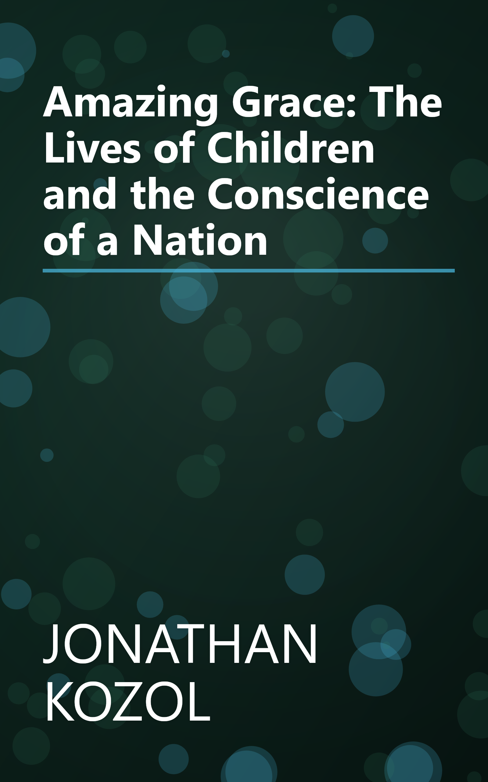 Amazing Grace: The Lives of Children and the Conscience of a Nation book cover