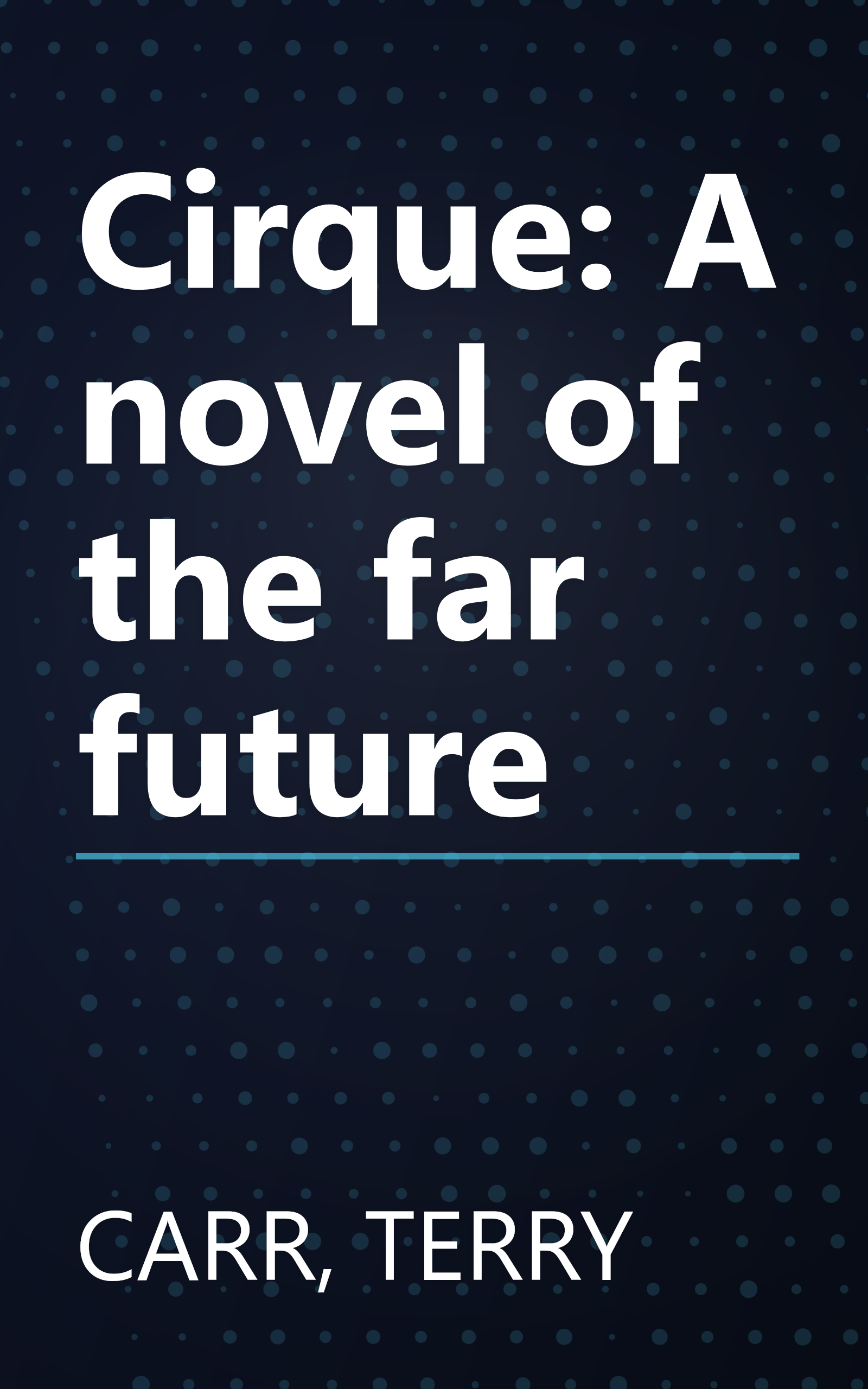 Cirque: A novel of the far future book cover