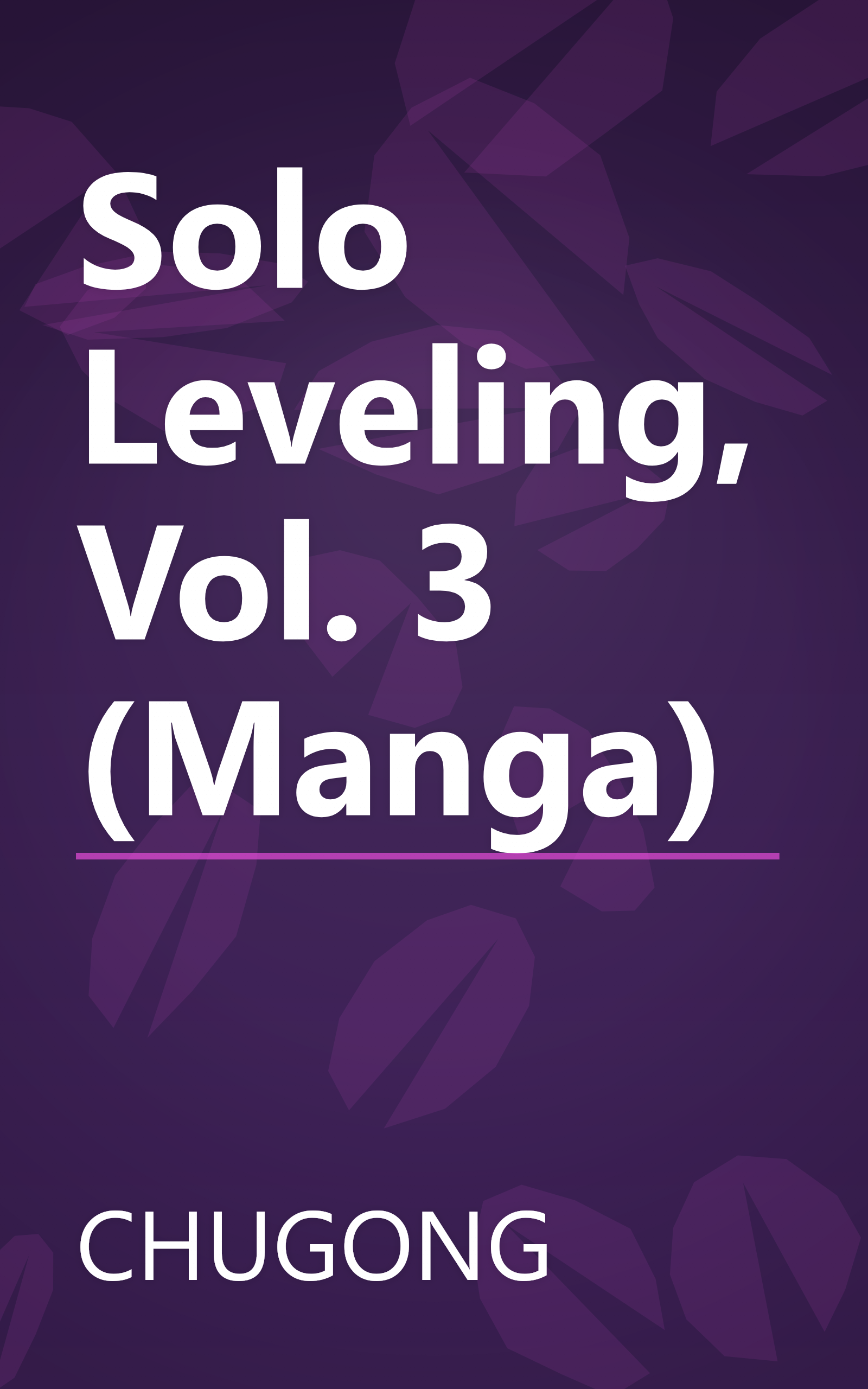 Solo Leveling, Vol. 3 (Manga) book cover