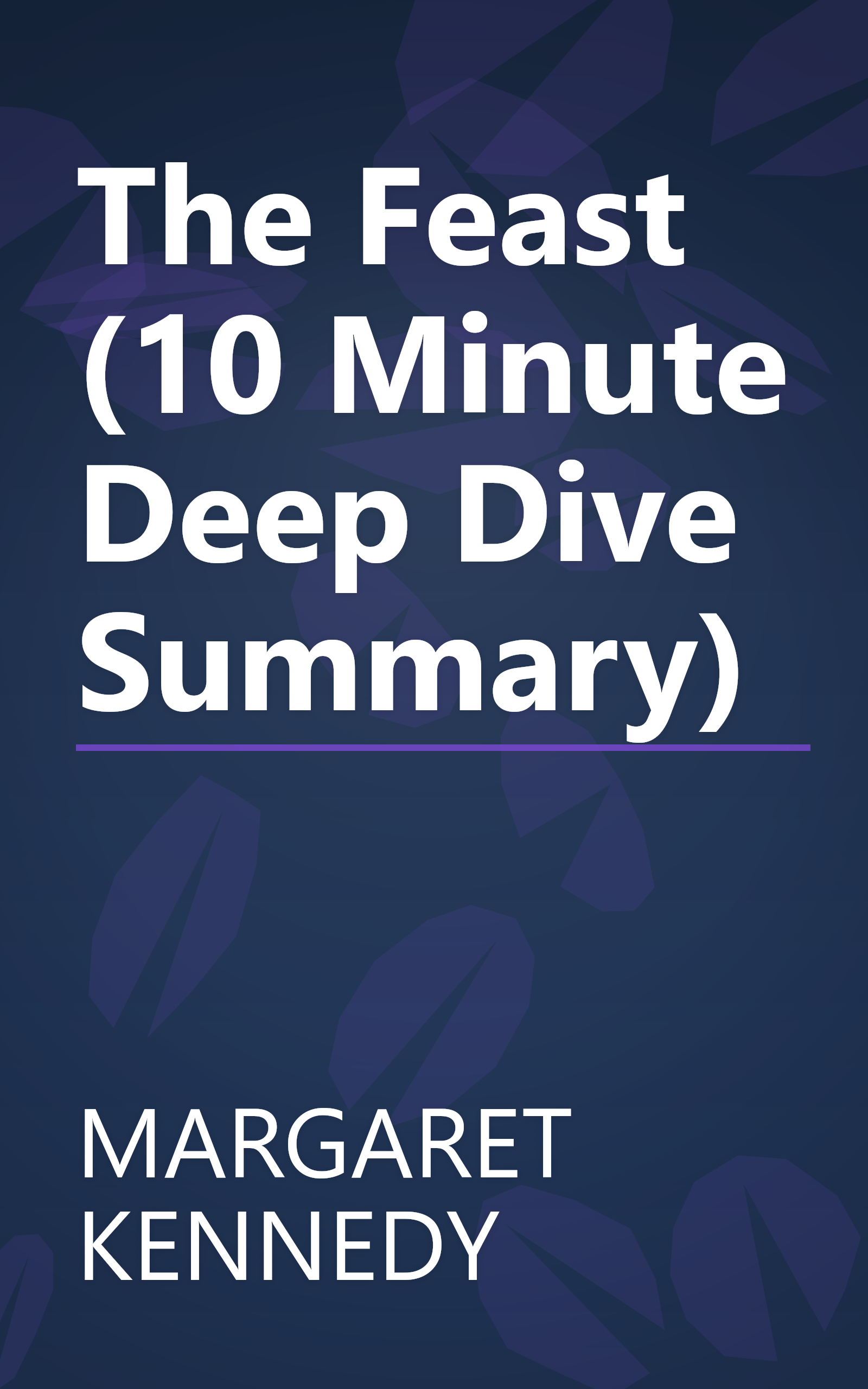The Feast (10 Minute   Deep Dive Summary) book cover
